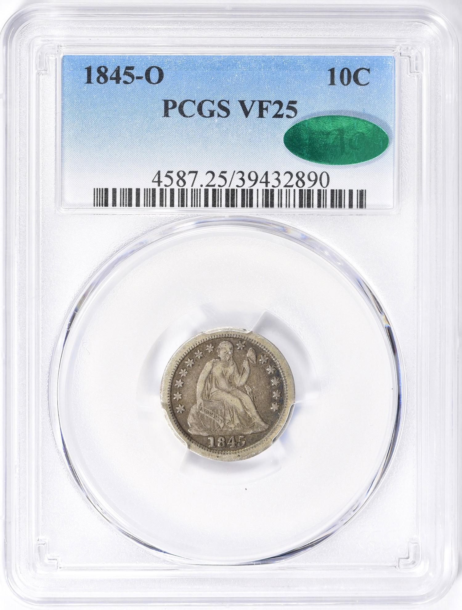 1845-O Seated Liberty Dime PCGS VF-25 (CAC Green) (Item 1086941) | GreatCollections Coin Auctions