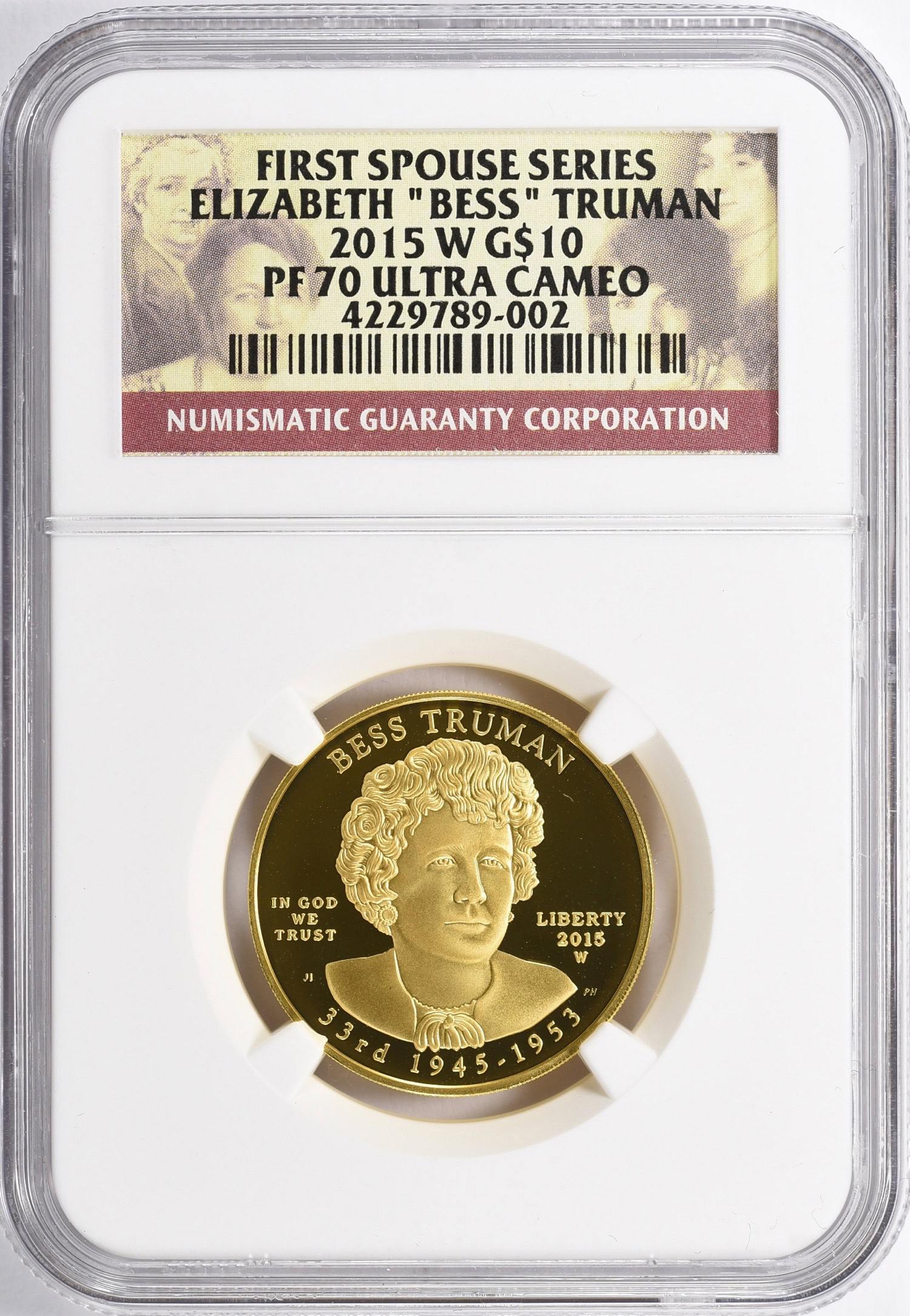 2015-W First Spouse $10 Gold Bess Truman NGC Proof-70 UC (Item 1187773 ...