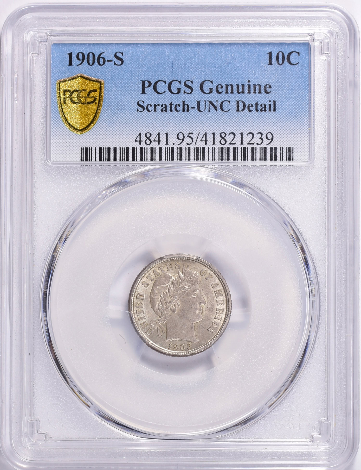 1906-S Barber Dime PCGS Genuine Unc Details (Item 1246851) | GreatCollections Coin Auctions