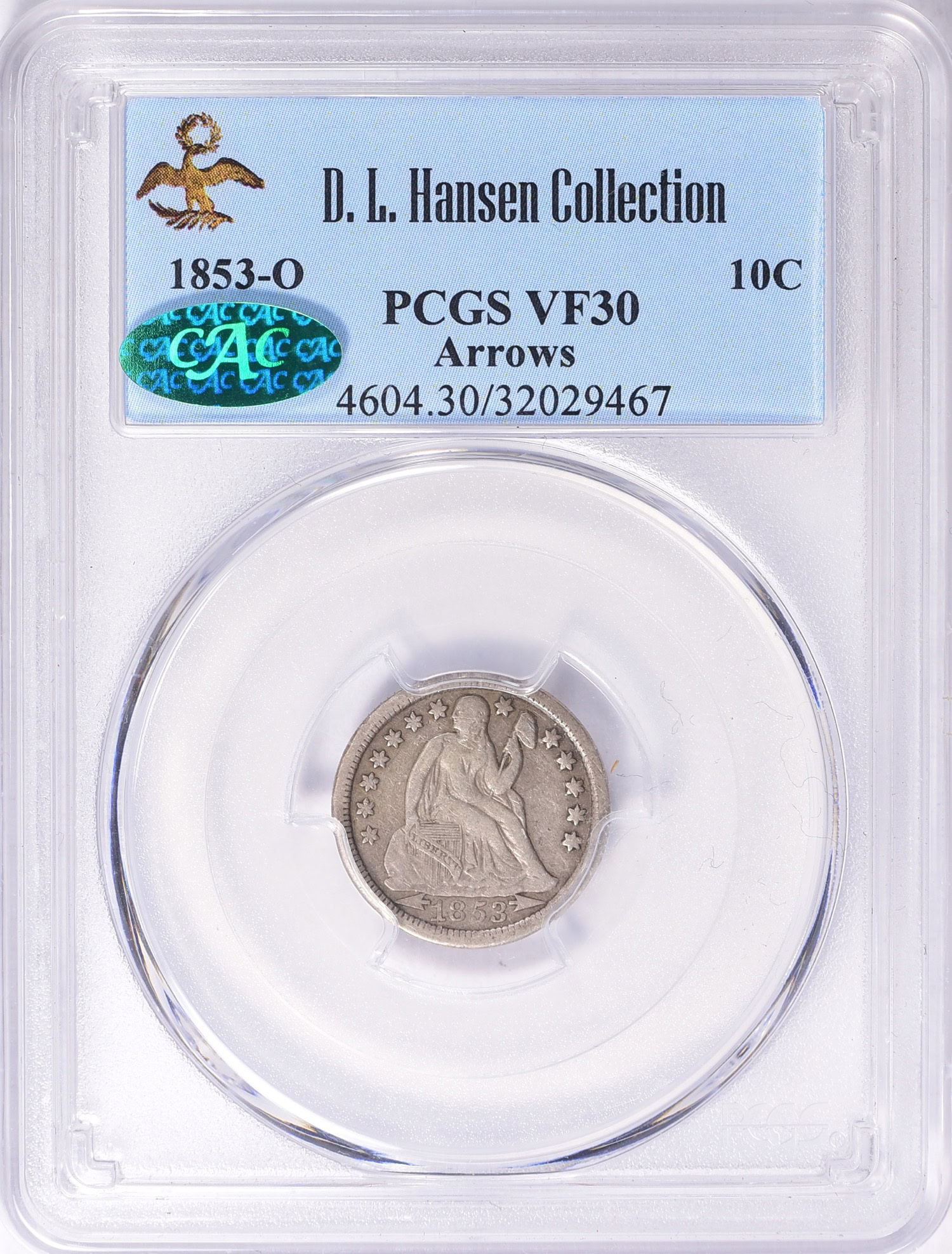 1853-O Seated Liberty Dime Arrows PCGS VF-30 (CAC Green) (D.L. Hansen ...