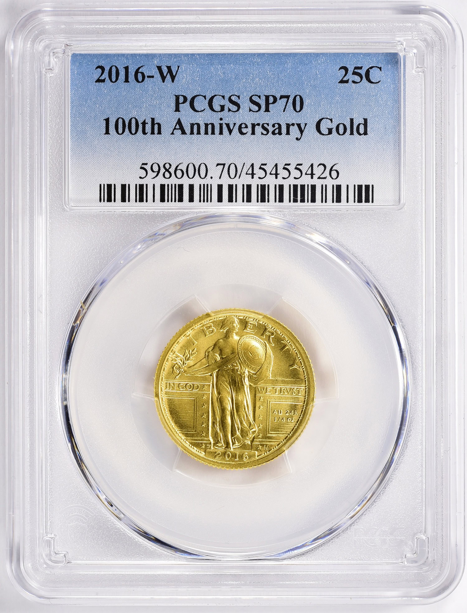 2016-W Gold Standing Liberty Quarter 100th Anniversary. PCGS MS-70 ...