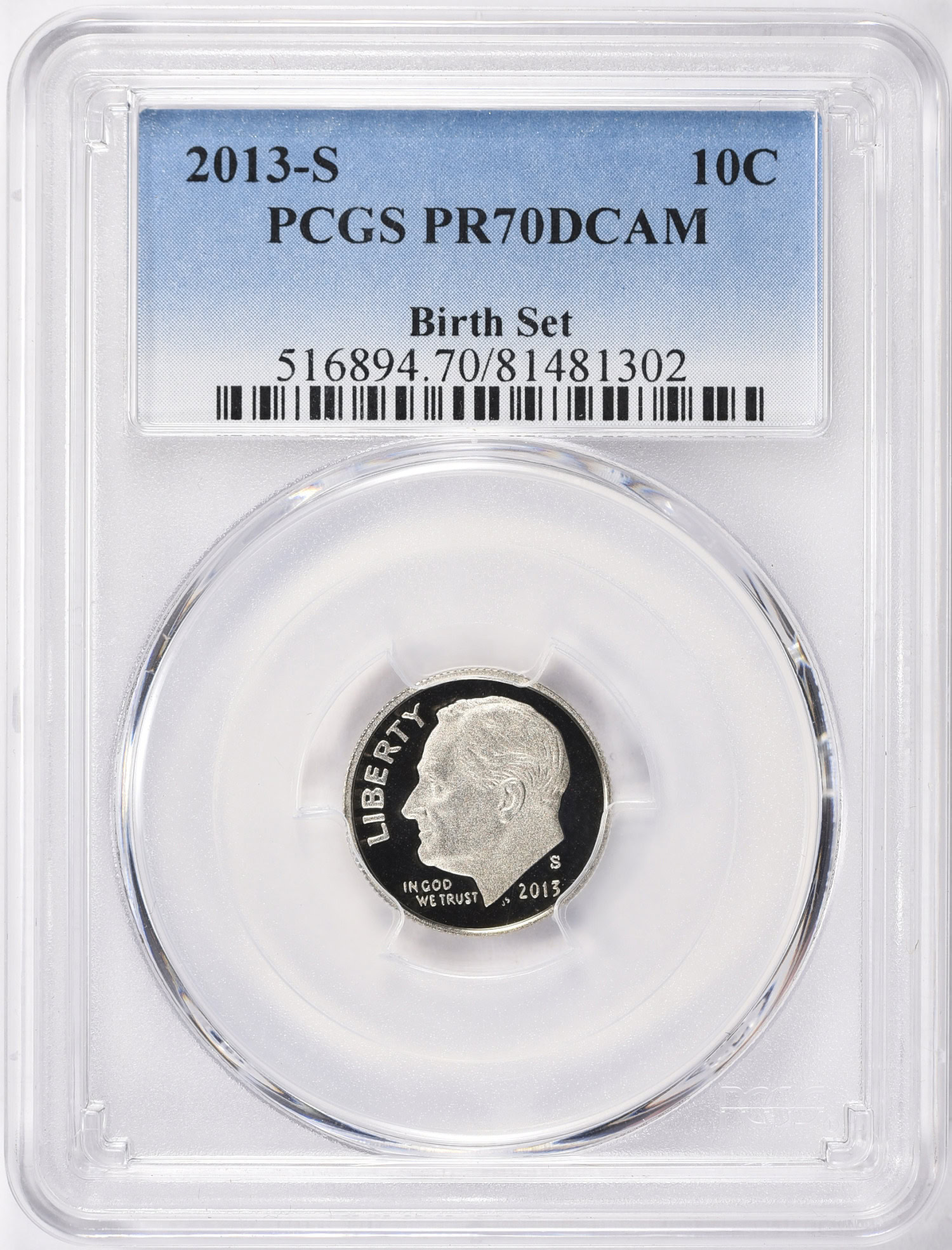 2013-S Roosevelt Dime (Form the Birth Set) PCGS Proof-70 DCAM (Item ...