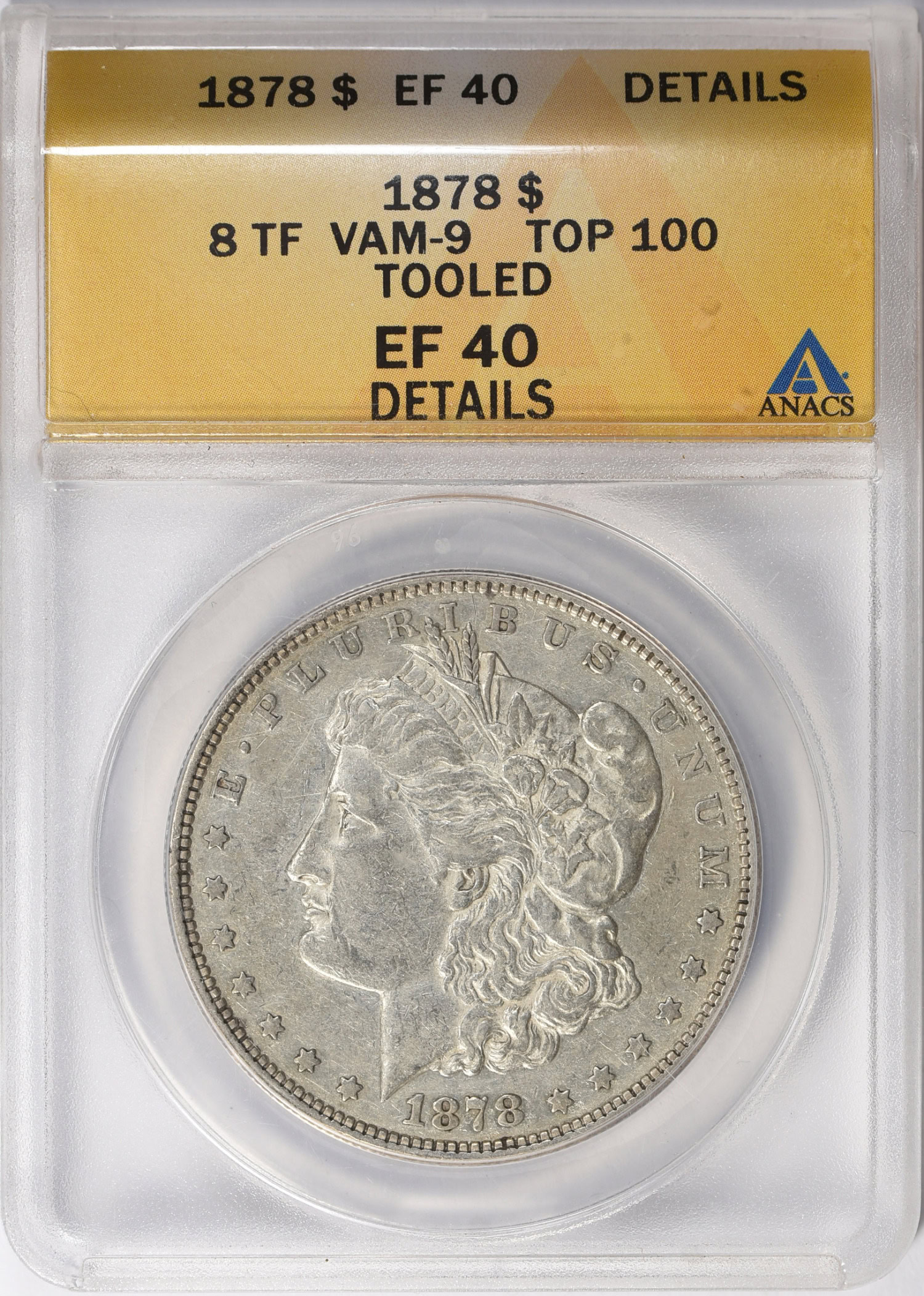 1878 Morgan Silver Dollar 8 Tailfeathers VAM-9 Top 100 ANACS EF-40 ...