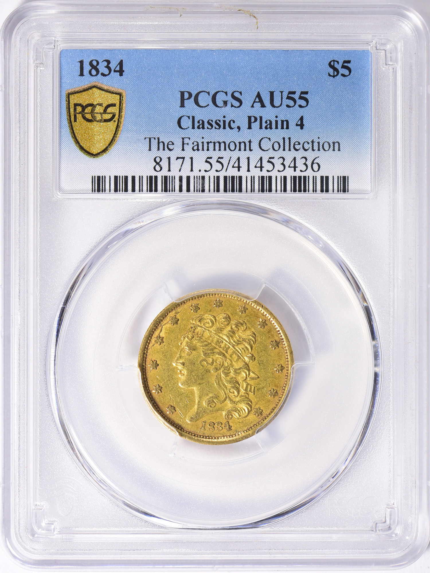 1834 Classic Gold Half Eagle Plain 4 PCGS AU-55 (The Fairmont Collection) (Item 1438360 ...