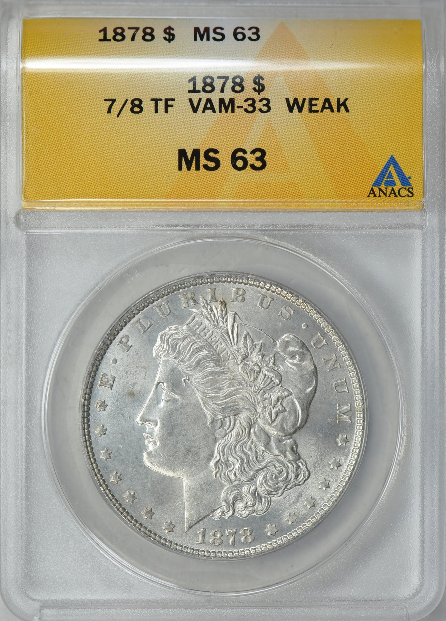 1878 Morgan Silver Dollar 7/8 Tail Feathers VAM-33 Weak ANACS MS-63 (Item 149039 ...