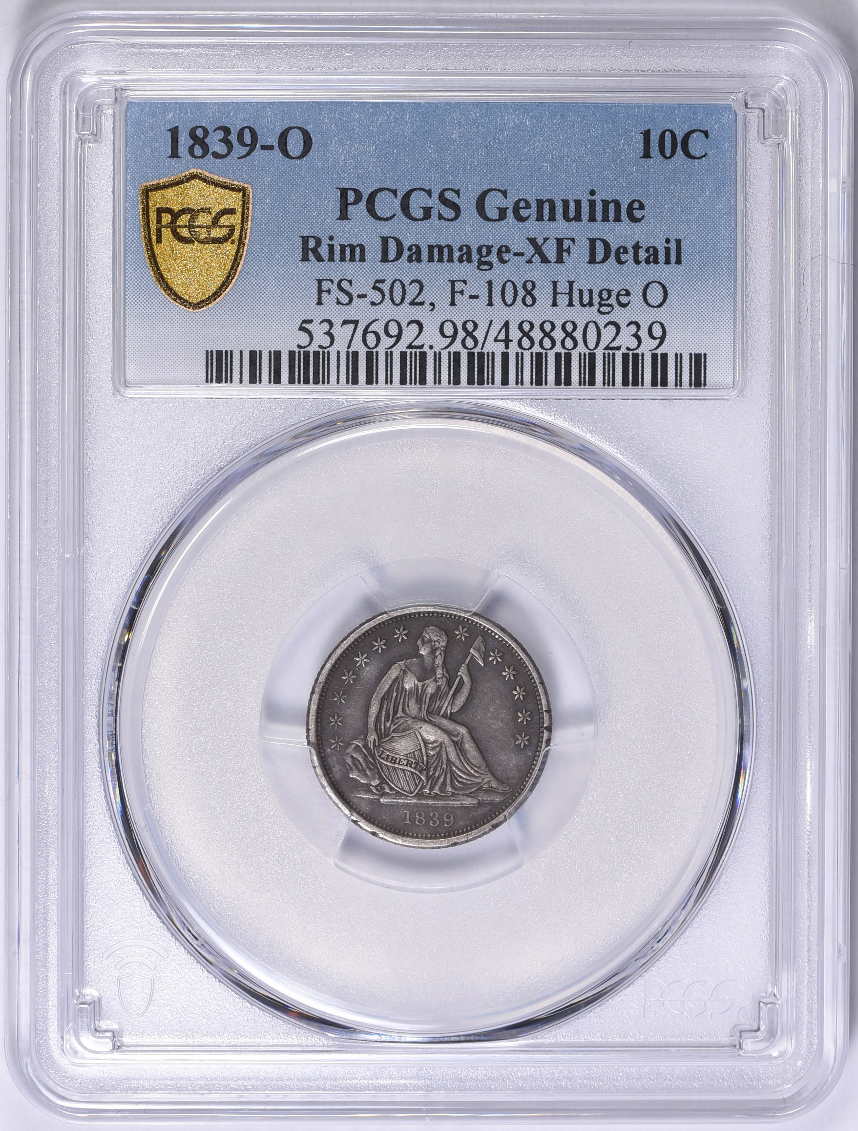 1839-O Seated Liberty Dime No Drapery, Huge O FS-502, F-108 PCGS Genuine XF Details (Item ...