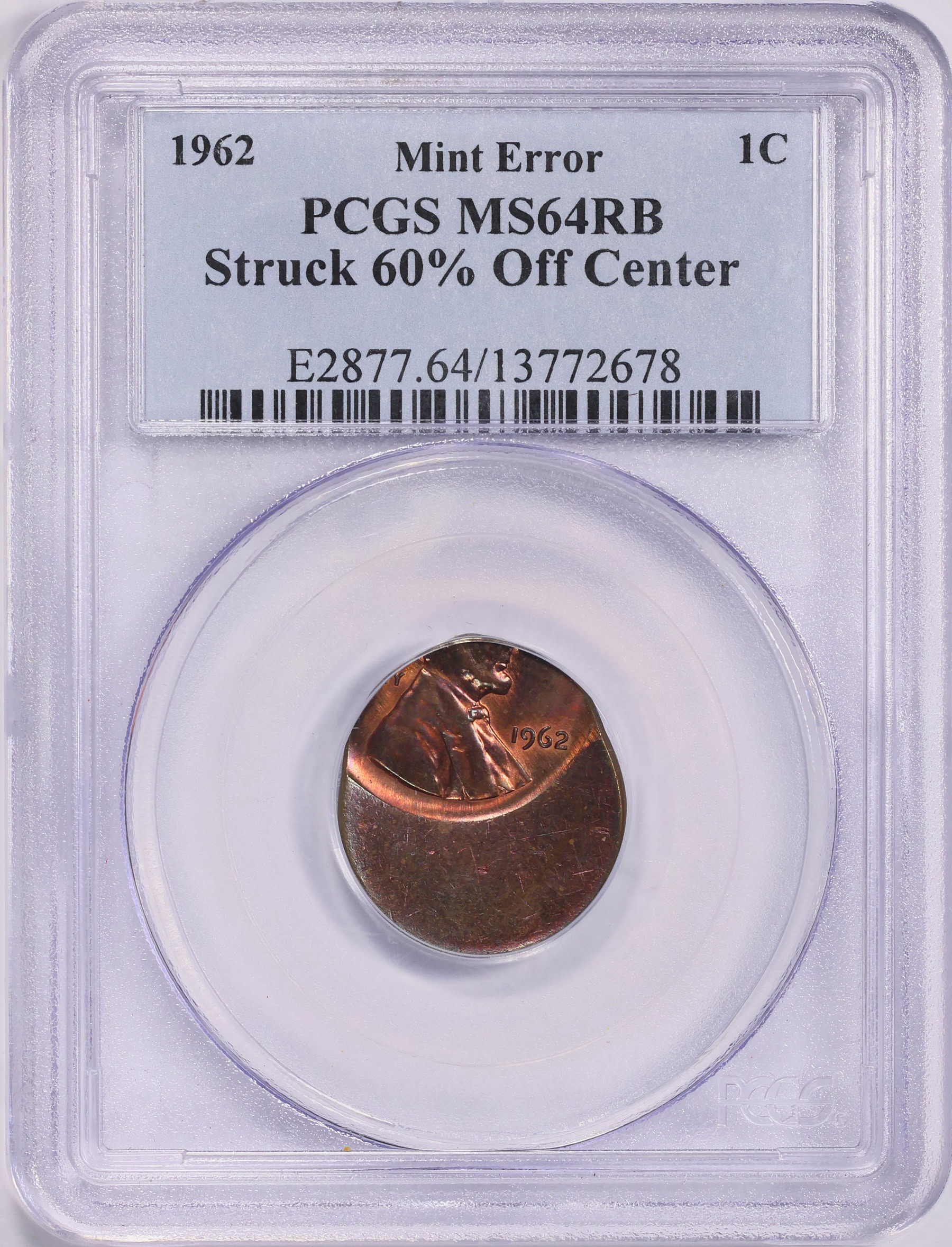 Mint Error 1962 Lincoln Cent Struck 60 Off Center Pcgs Ms 64 Rb Pcgs