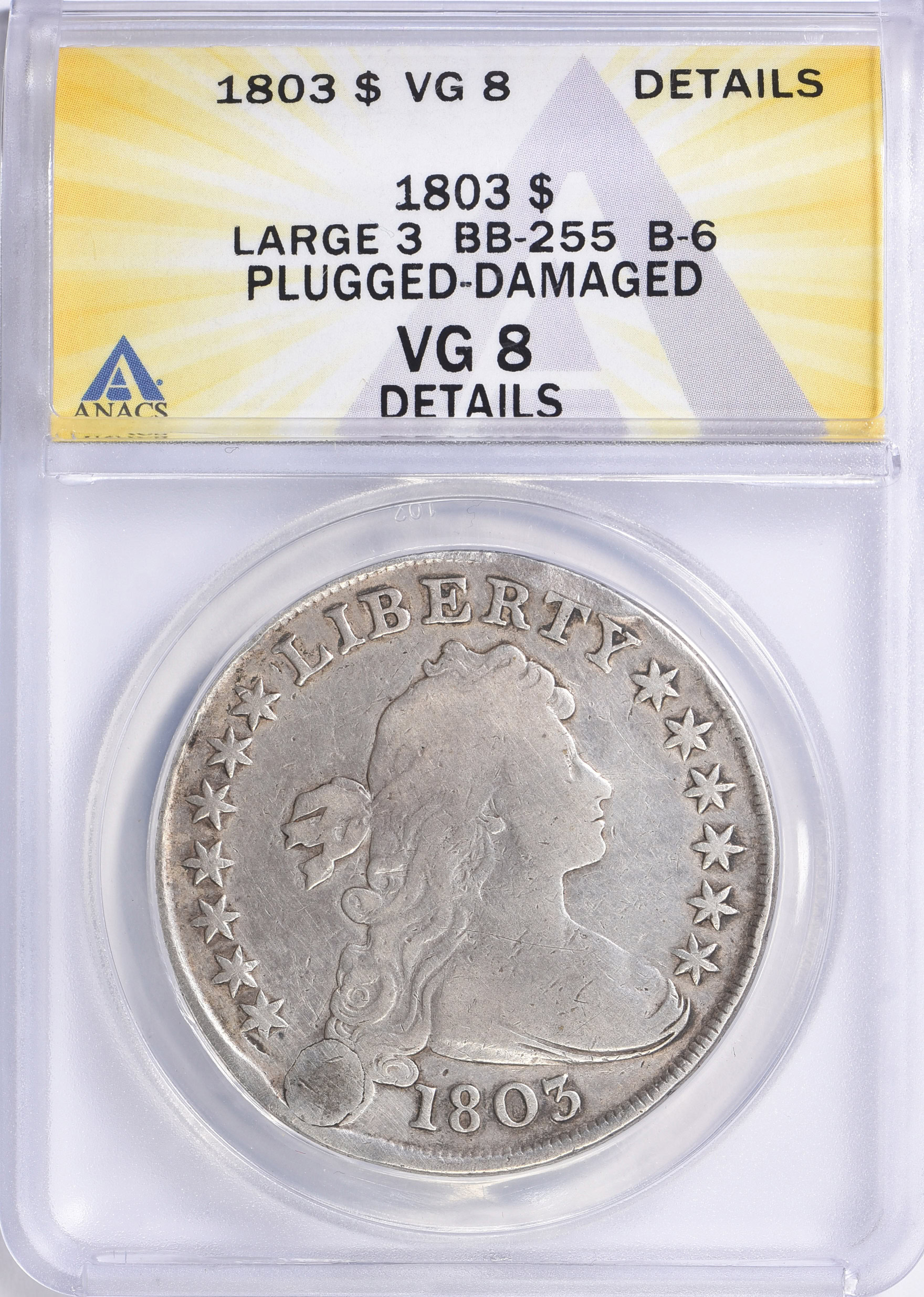1803 Draped Bust Silver Dollar B-6 BB-255 Large 3 ANACS VG-08 Details ...