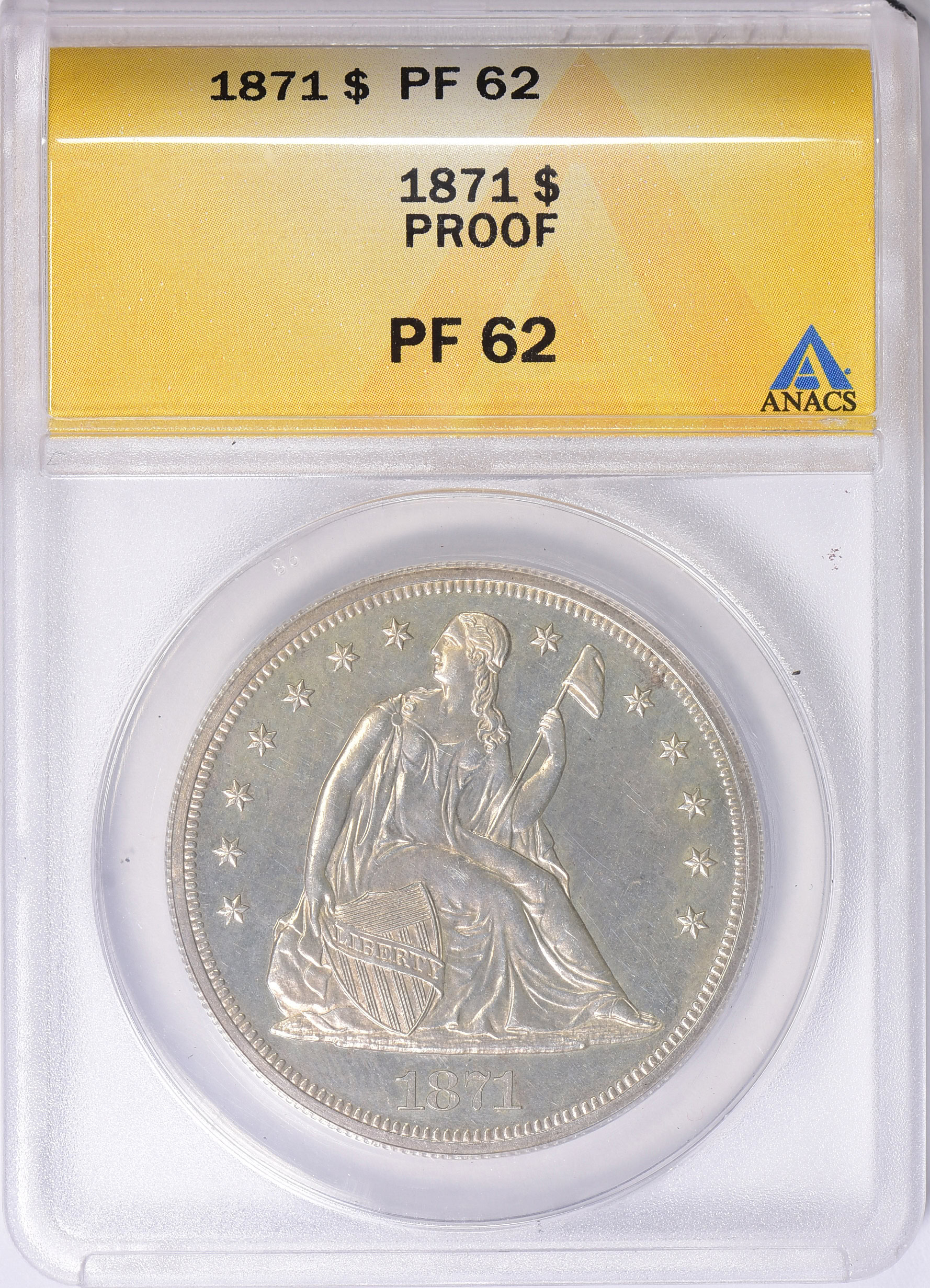 1871 Seated Liberty Silver Dollar ANACS Proof-62 (Item 1625944) | GreatCollections Coin Auctions