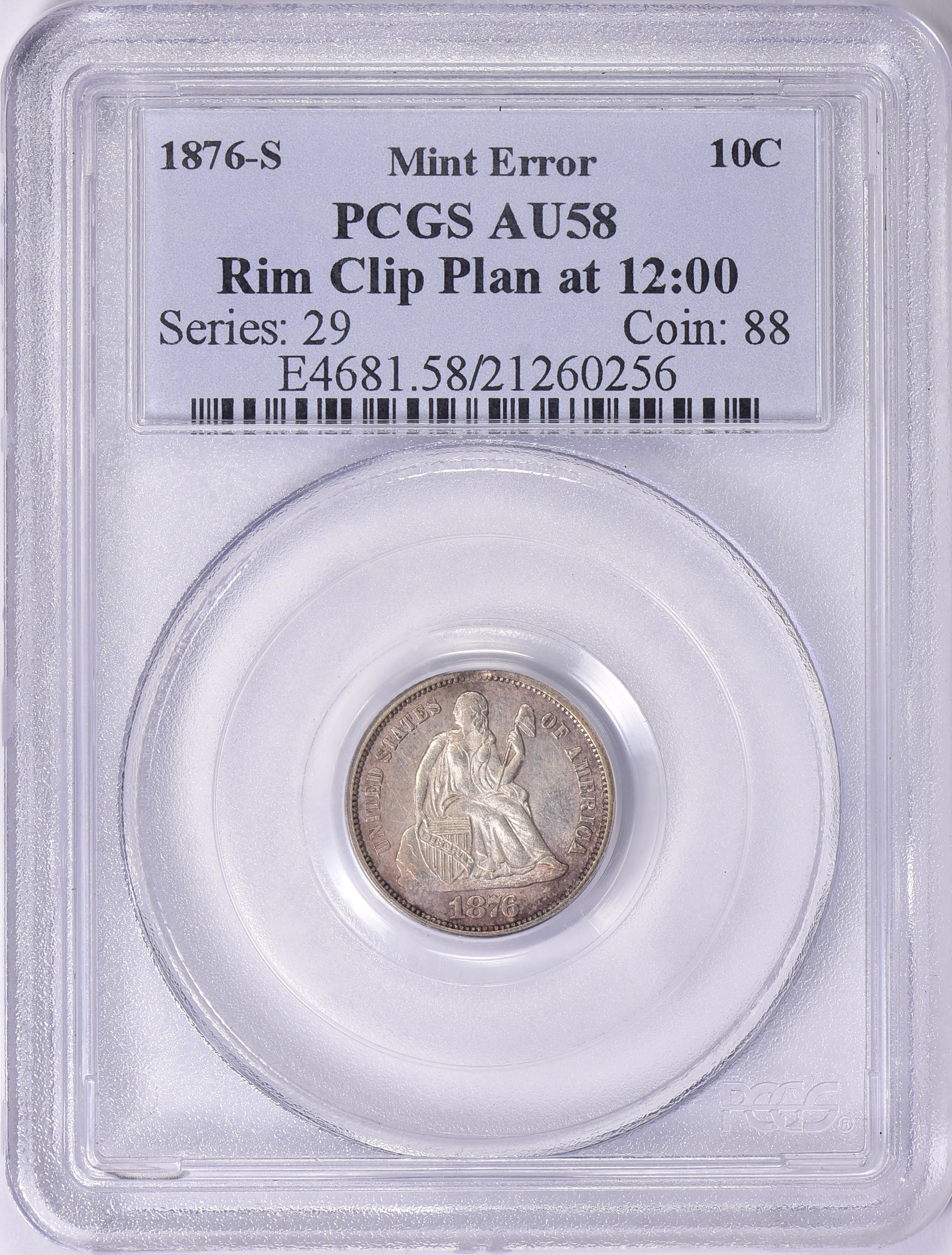 Mint Error 1876-S Seated Liberty Dime Rim Clip @ 12:00 PCGS AU-58 | PCGS Cert #21260256 ...