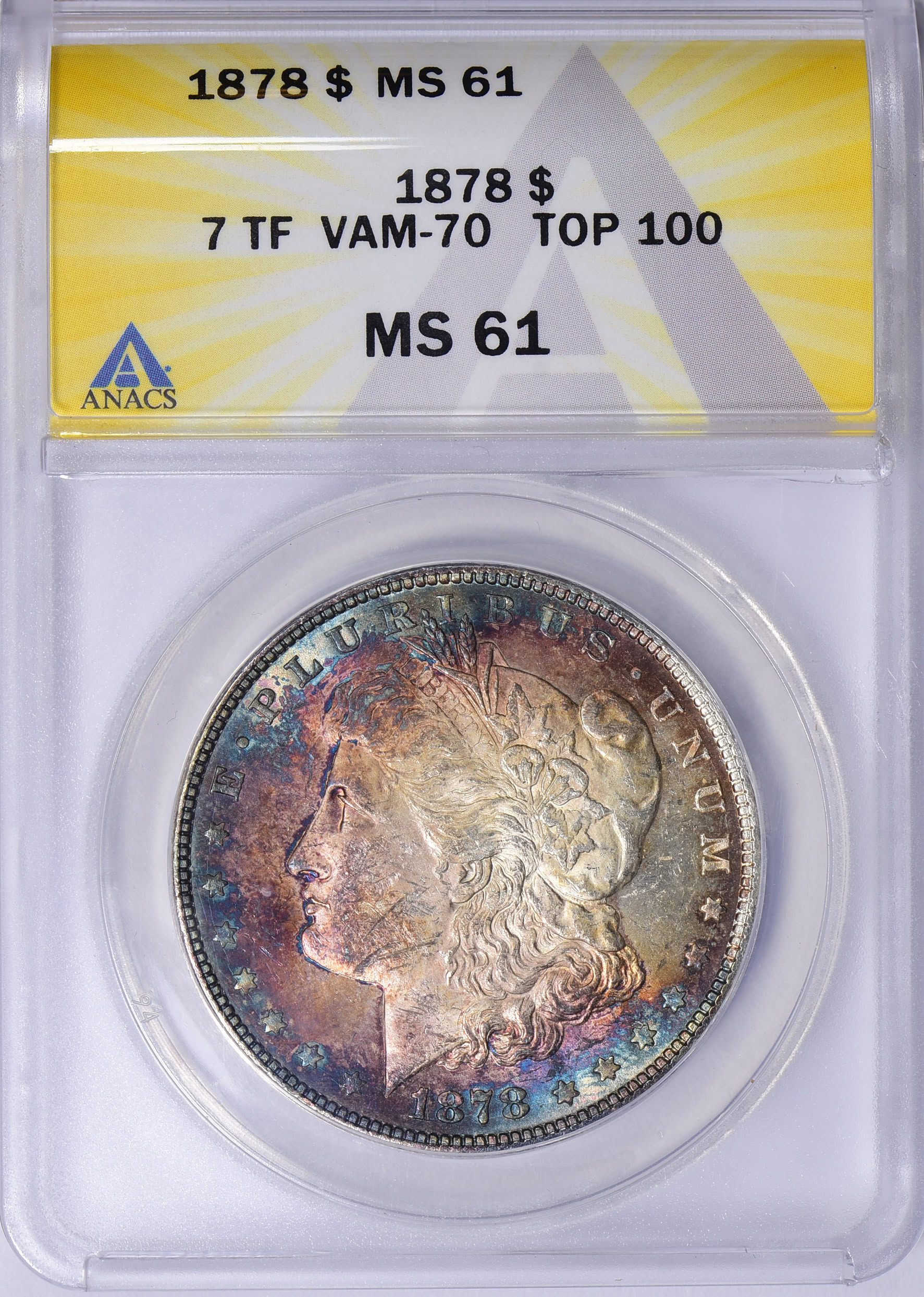 1878 7TF Morgan Silver Dollar R78 VAM-70 Top 100 ANACS MS-61 (Toned) | ANACS Cert #7324556 ...