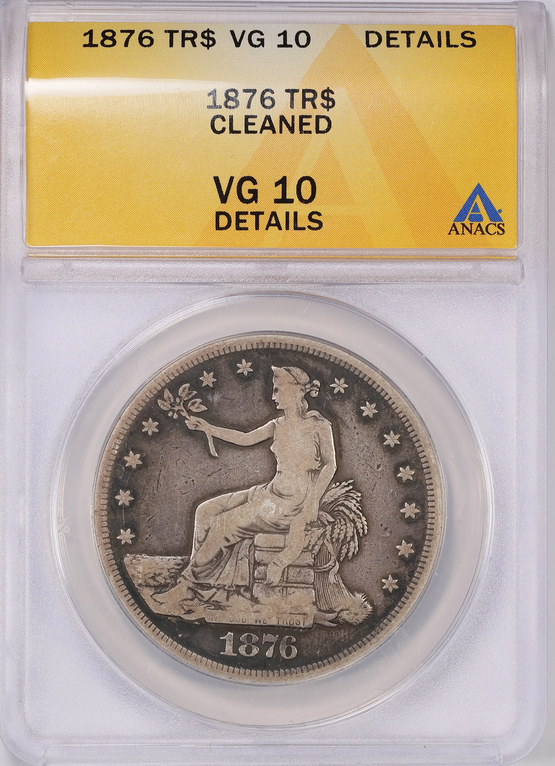 1876 Trade Silver Dollar ANACS VG-10 Details (Item 1641819 ...