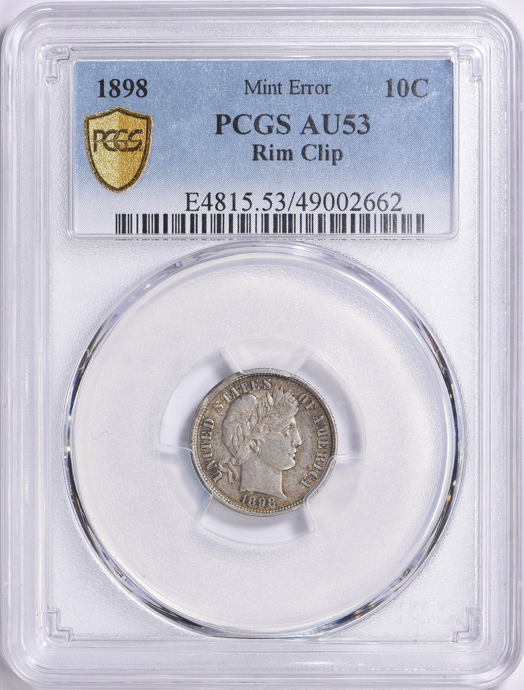 Mint Error 1898 Barber Dime Rim Clip PCGS AU-53 | PCGS Cert #49002662 ...