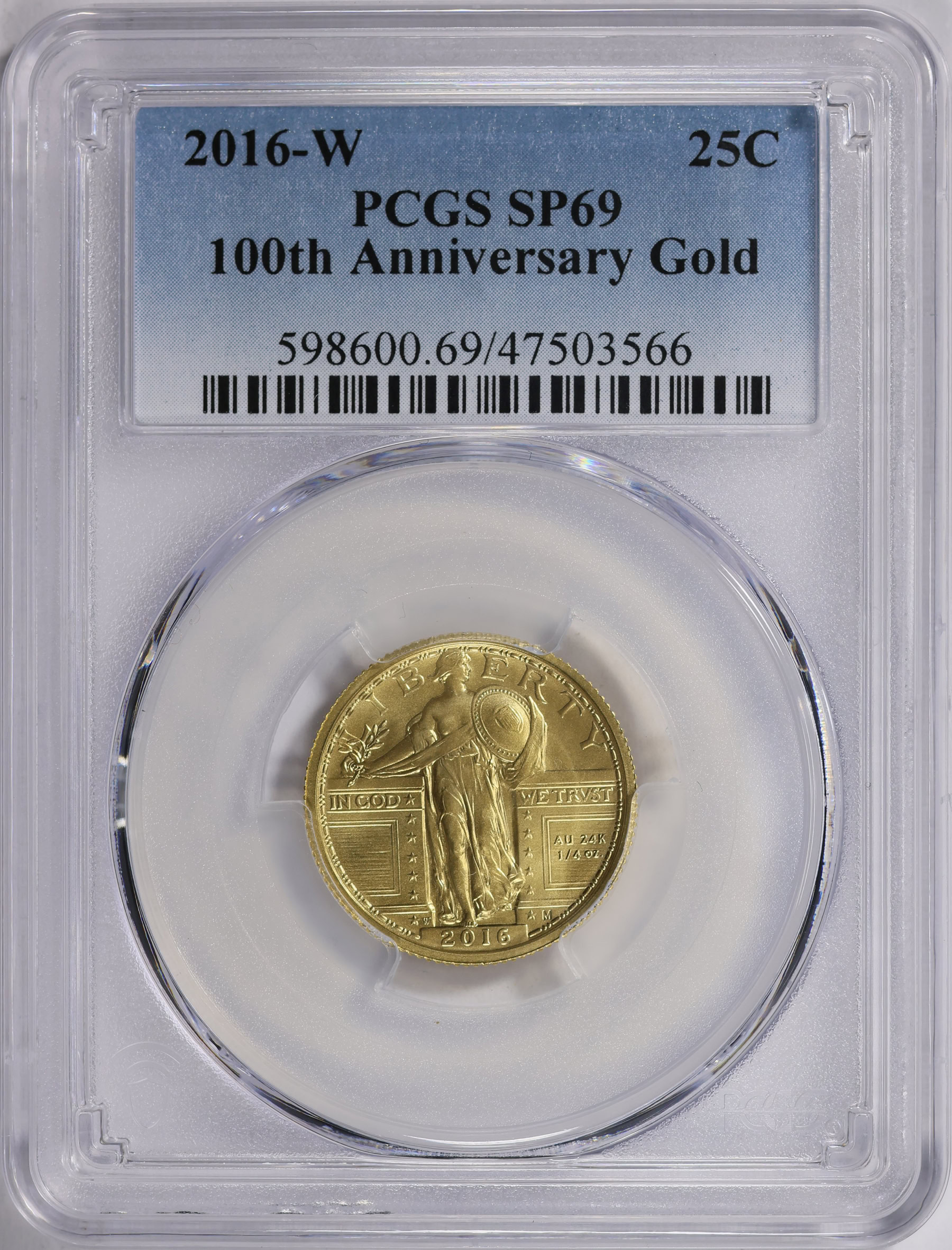 2016-W Gold Standing Liberty Quarter 100th Anniversary. PCGS SP-69 ...