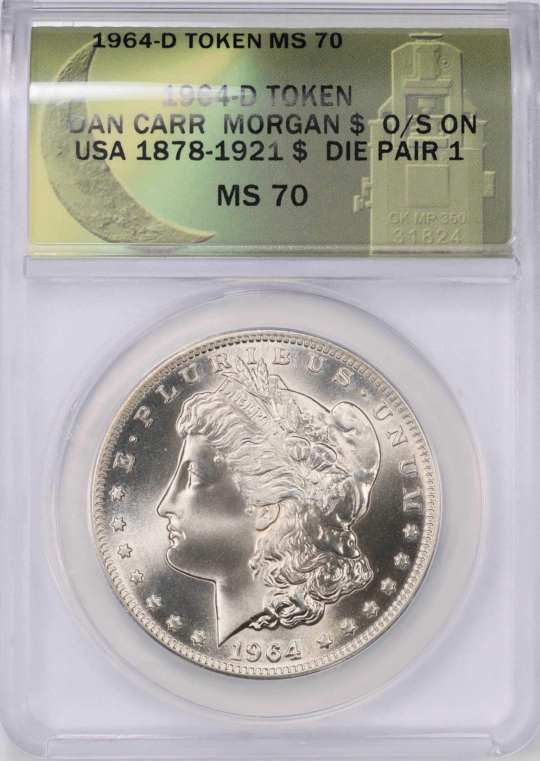 1964-D Silver Morgan Dollar Daniel Carr Token Overstruck on 1878-1921 ...