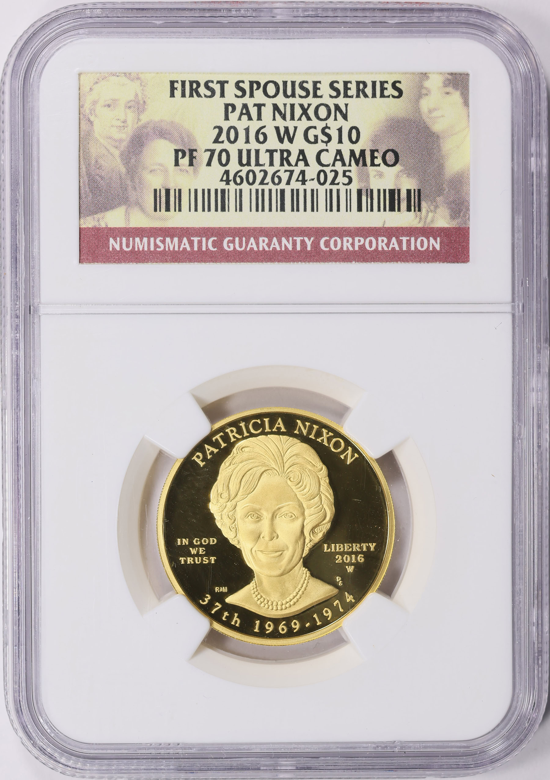 2016-W First Spouse $10 Gold Patricia Nixon NGC Proof-70 UC (Item ...