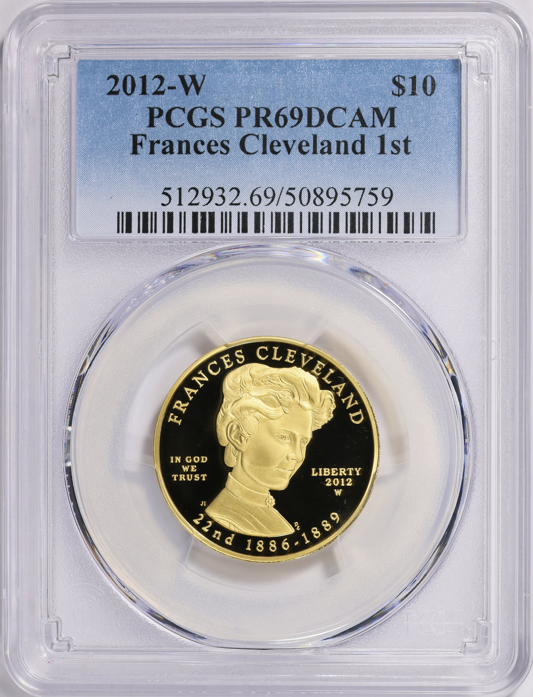 2012-W First Spouse $10 Gold Frances Cleveland 1st Term PCGS Proof-69 ...