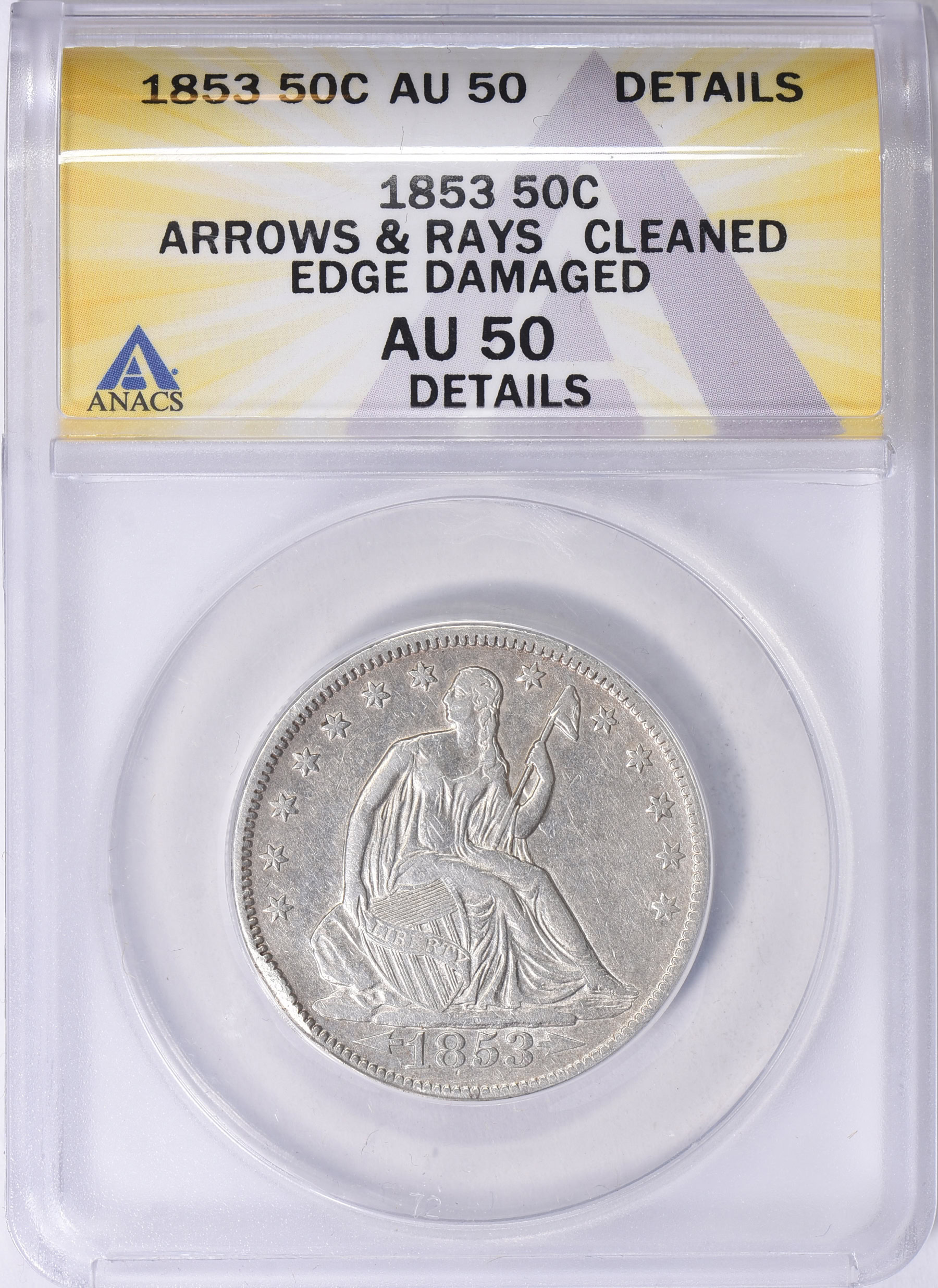 1853 Seated Liberty Half Dollar Arrows and Rays ANACS AU-50 Details (Item 1662689 ...