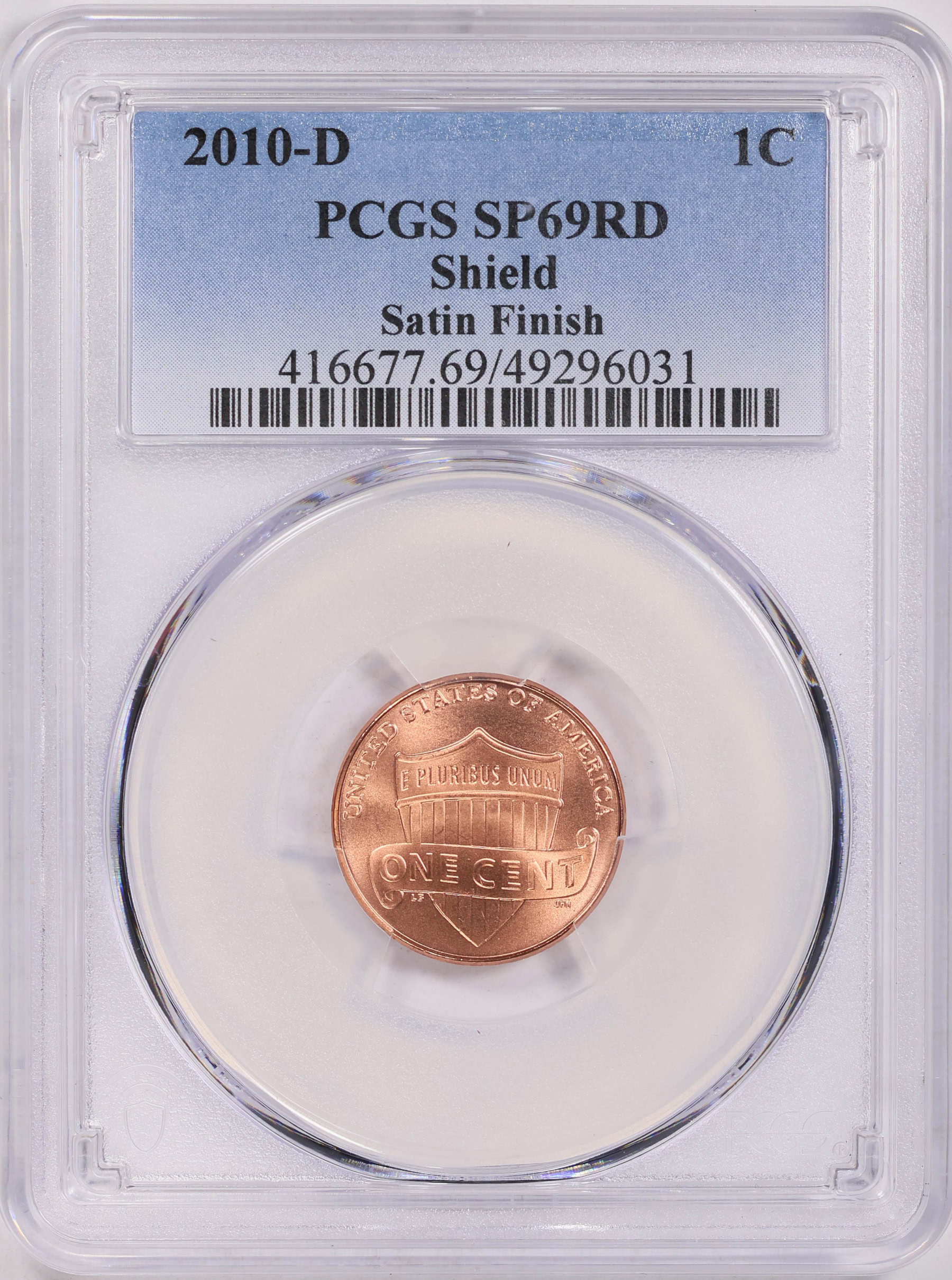 2010-D Lincoln Cent Shield Satin Finish PCGS SP-69 RD (Item 1667410 ...