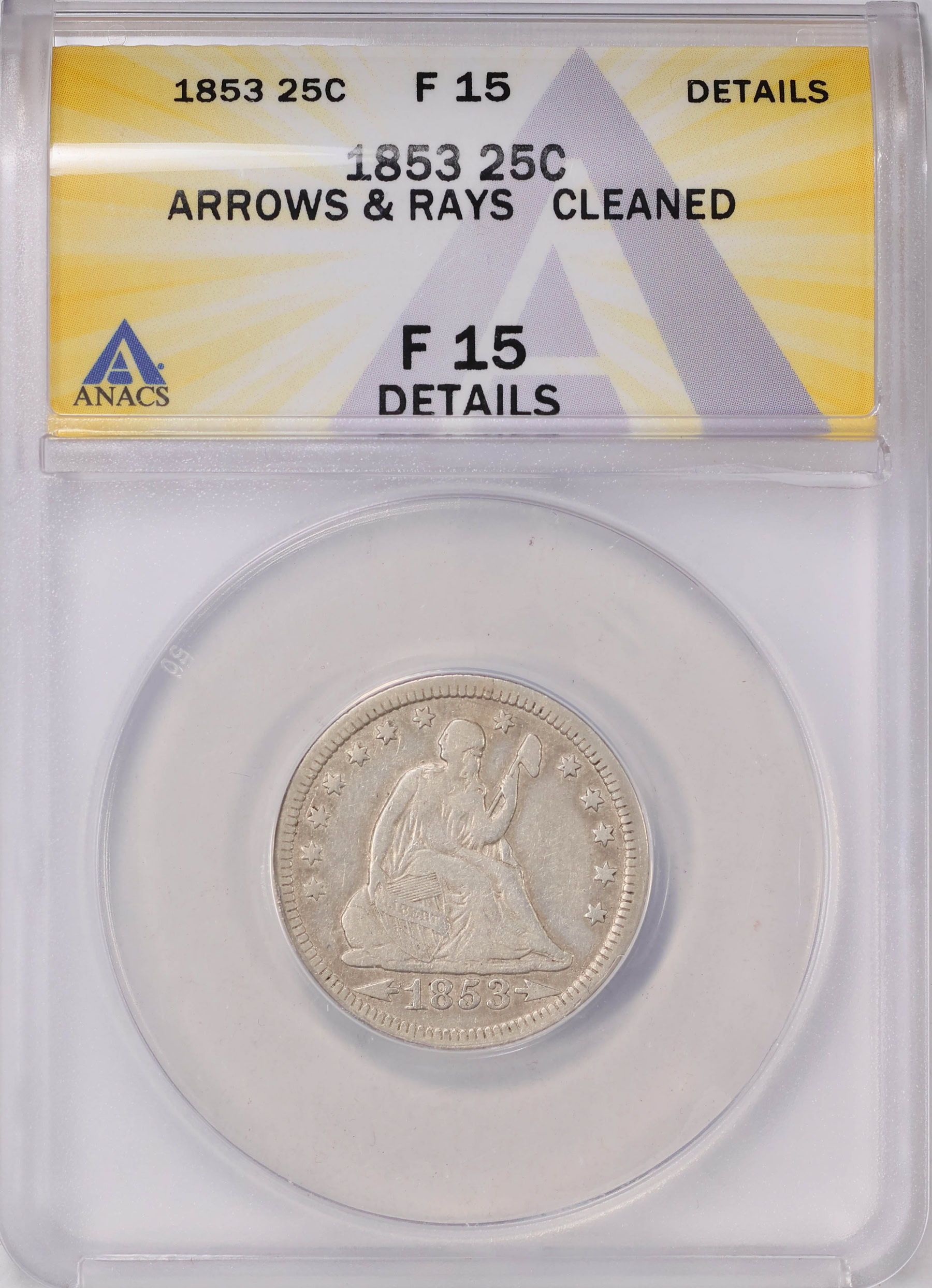 1853 Seated Liberty Quarter Arrows and Rays ANACS F-15 Details (Item ...