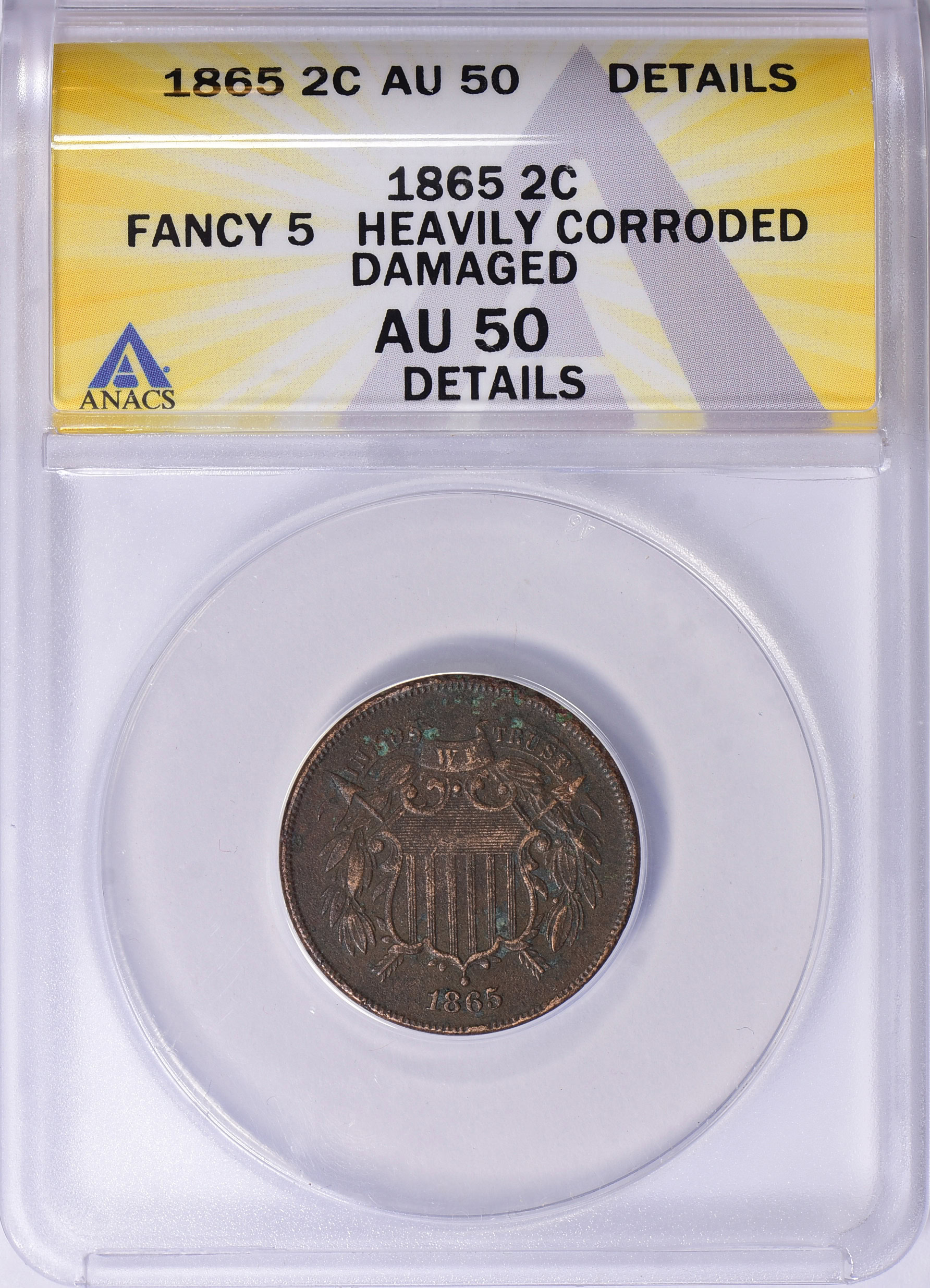 1865 Two-Cent Piece Fancy 5 ANACS AU-50 Details (Item 1667533) | GreatCollections Coin Auctions