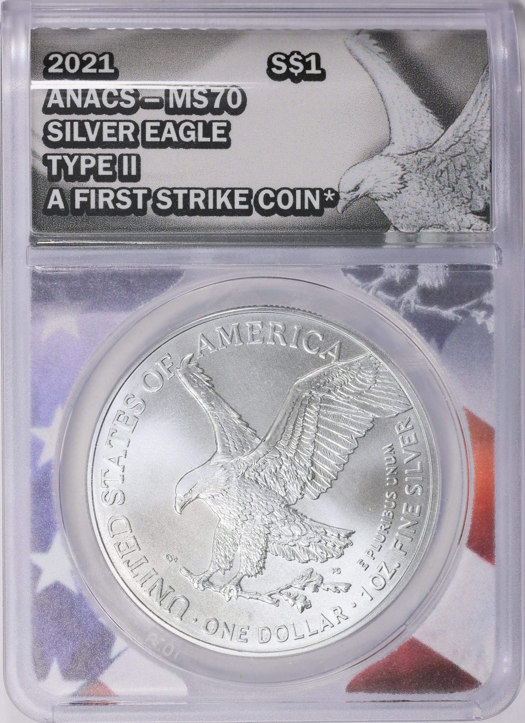 2021 $1 Silver Eagle Type 2 First Strike ANACS MS-70 (Flag Frame Holder) (Item 1672757 ...