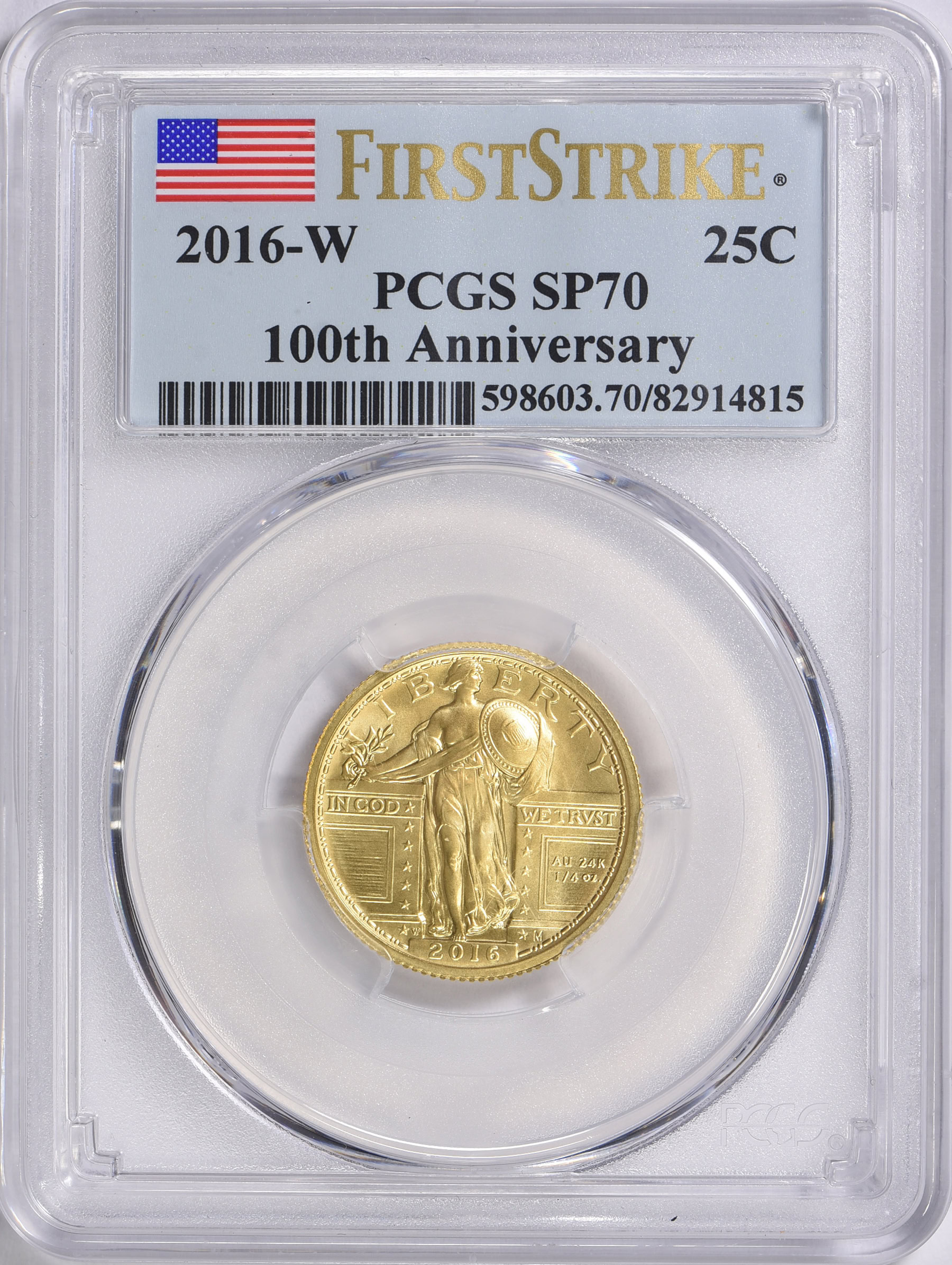 2016-W Gold Standing Liberty Quarter 100th Anniversary. First Strike ...