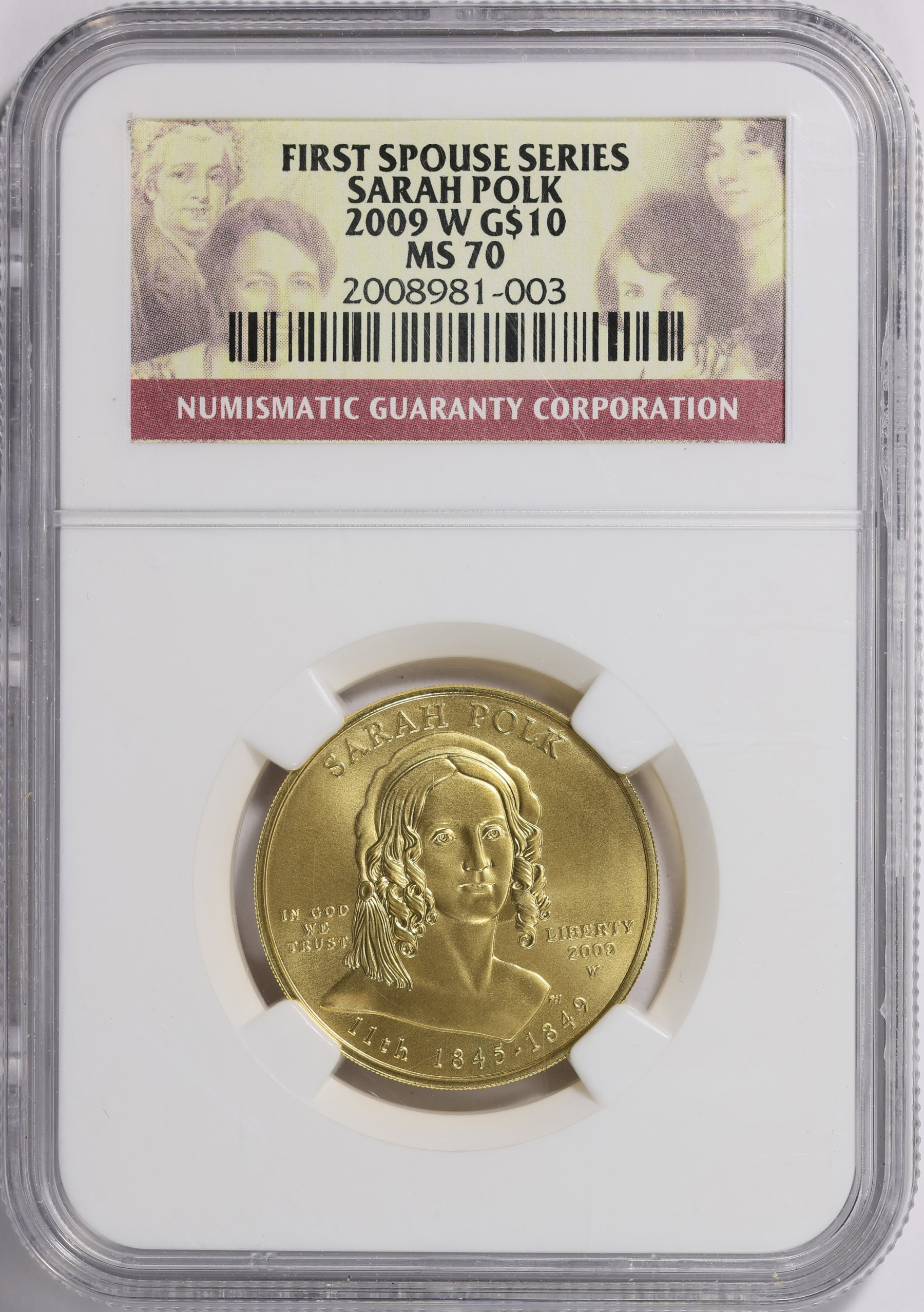 2009-W First Spouse $10 Gold Sarah Polk NGC MS-70 (Item 1674720 ...