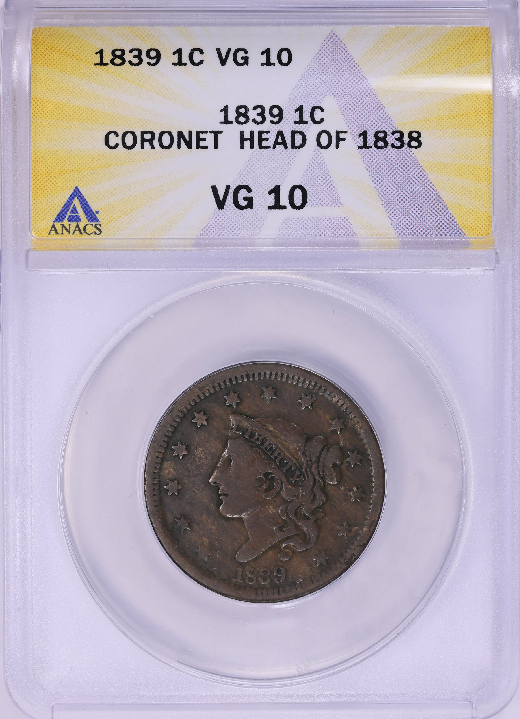 1839 Matron Cent Head of 1838 ANACS VG-10 BN (Item 1680730 ...