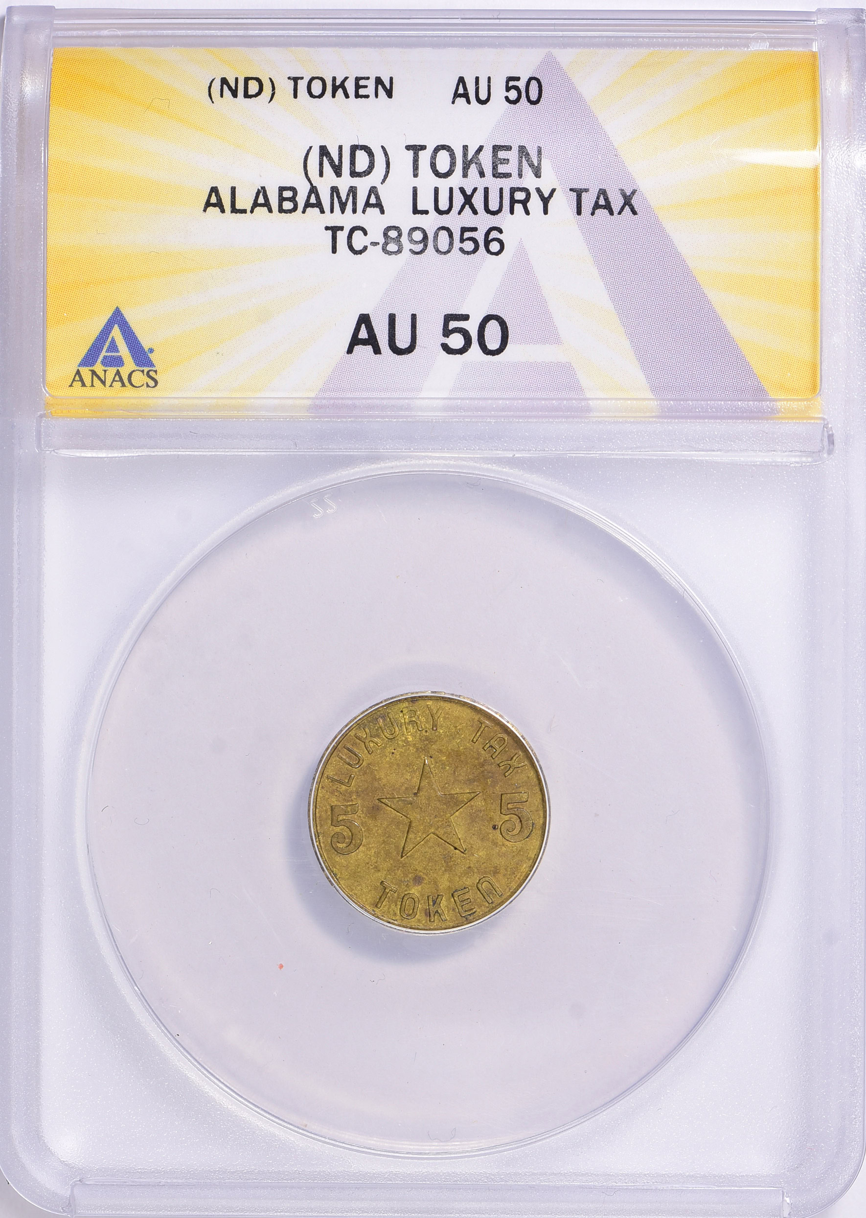 ND Alabama Luxury Tax Token TC-89056 ANACS AU-50 | ANACS Cert #7790658 ...