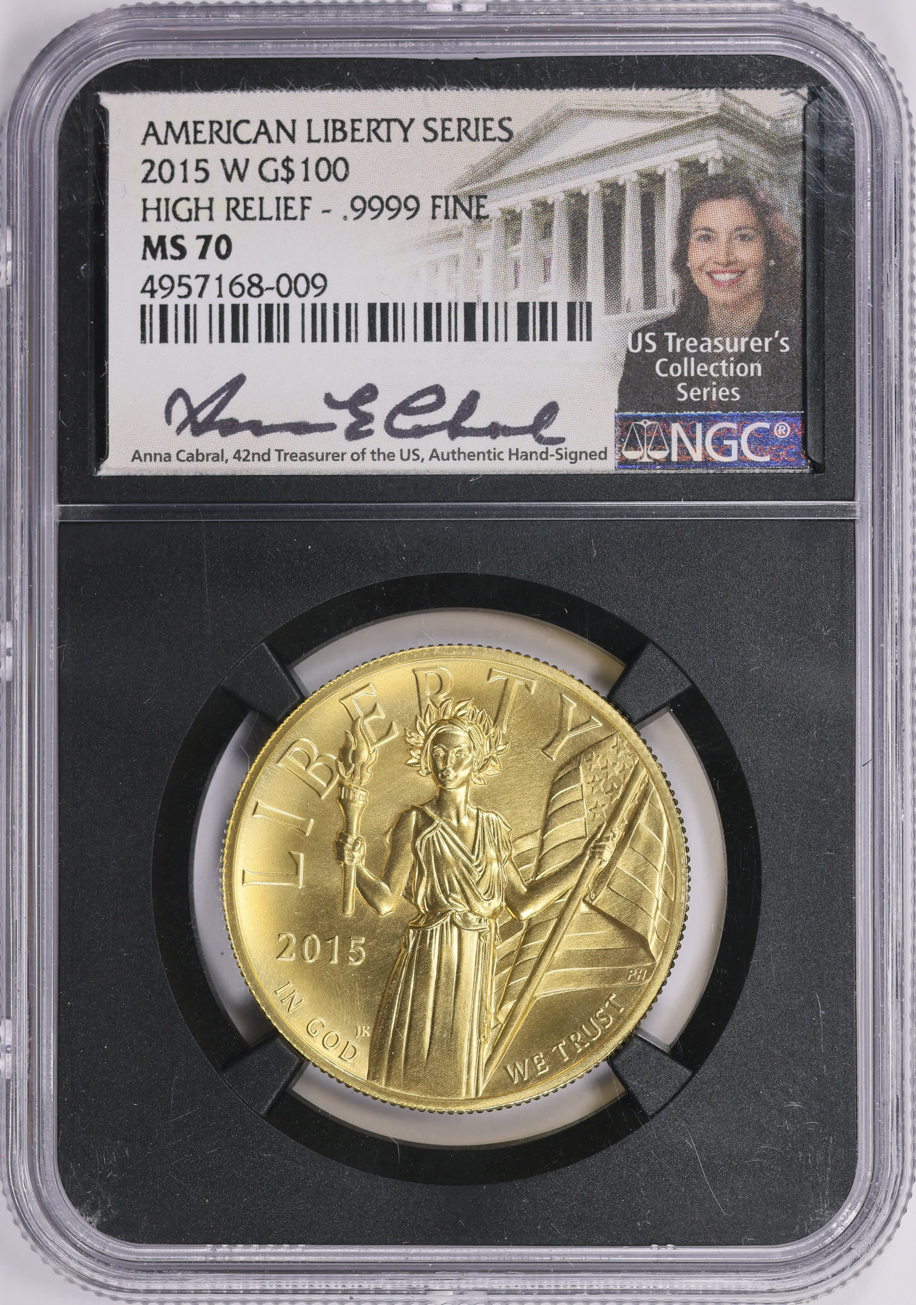 2015-W America Liberty High Relief $100 Gold NGC MS-70 (Anna Escobedo Cabral Signed Label ...