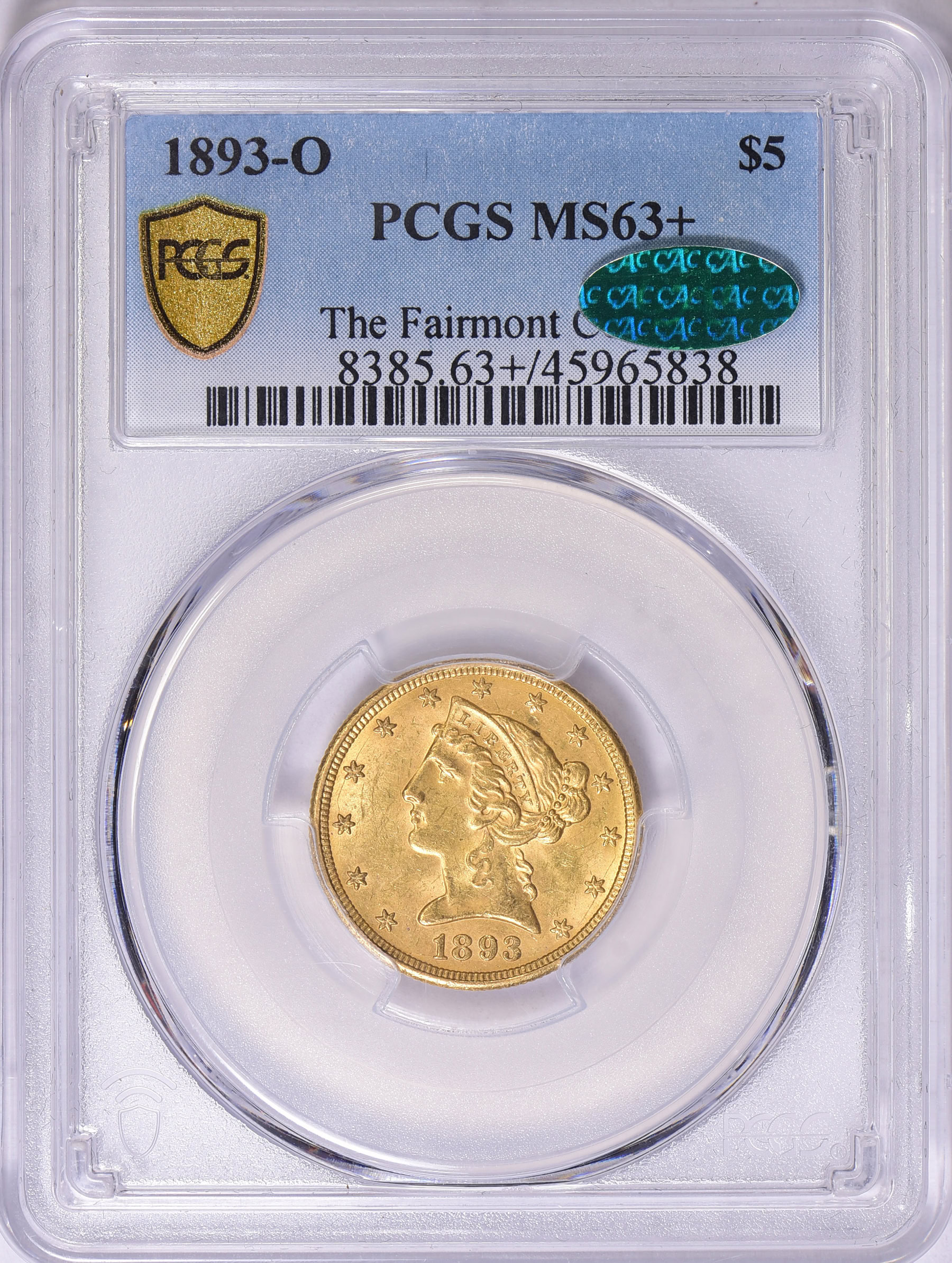 1893-O Liberty Gold Half Eagle PCGS MS-63+ (CAC Green) (The Fairmont Collection) (Item 1684135 ...