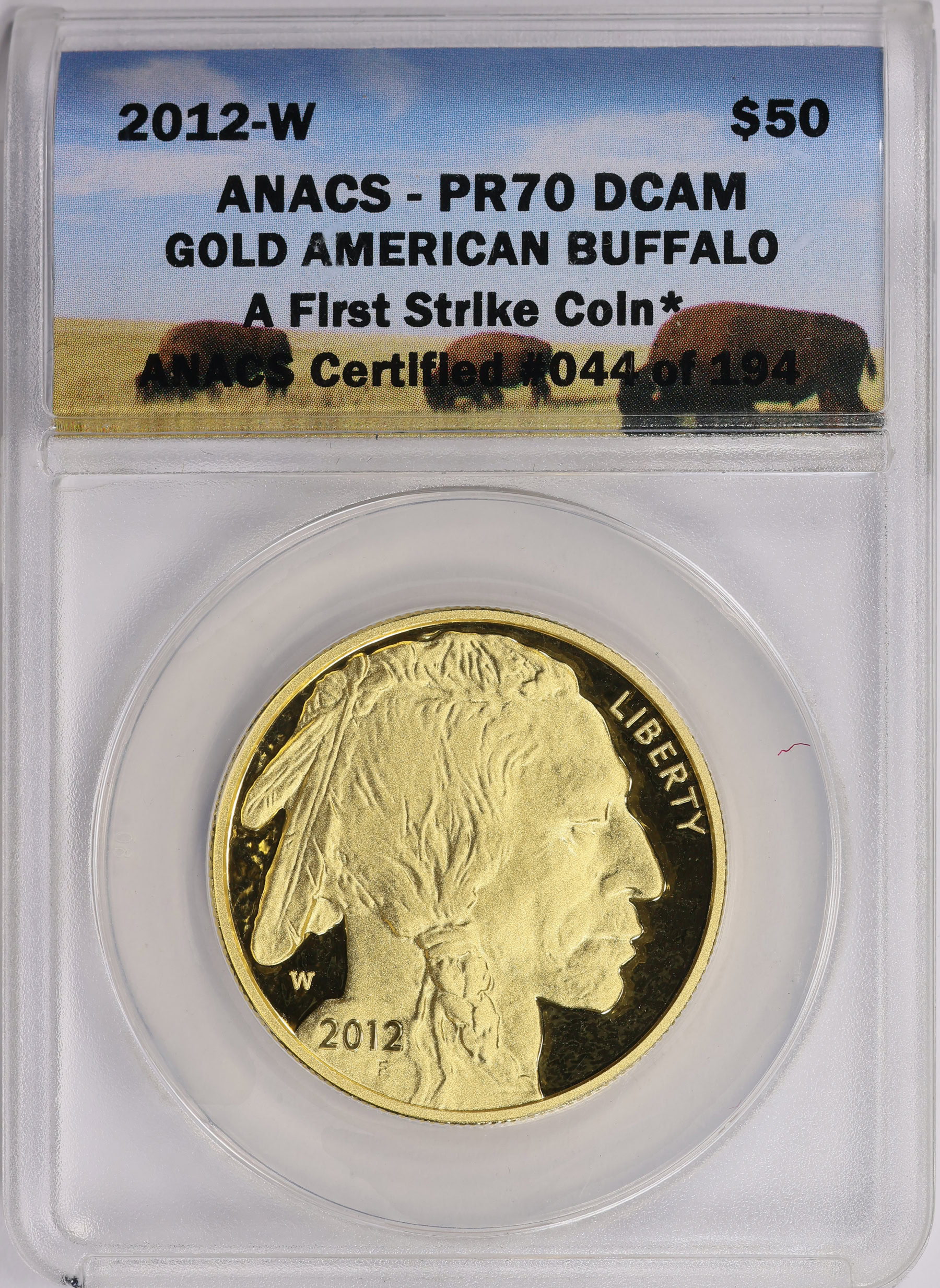 2012-W $50 One-Ounce Gold American Buffalo First Strike ANACS Proof-70 DCAM (Item 1685242 ...