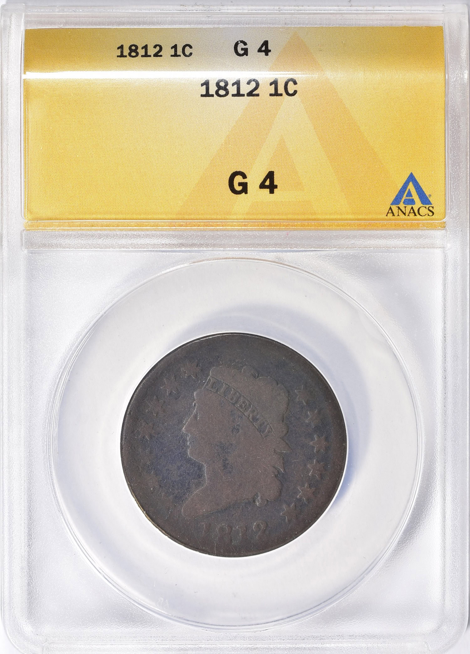 1812 Classic Cent ANACS G-04 BN (Item 1686258) | GreatCollections Coin Auctions