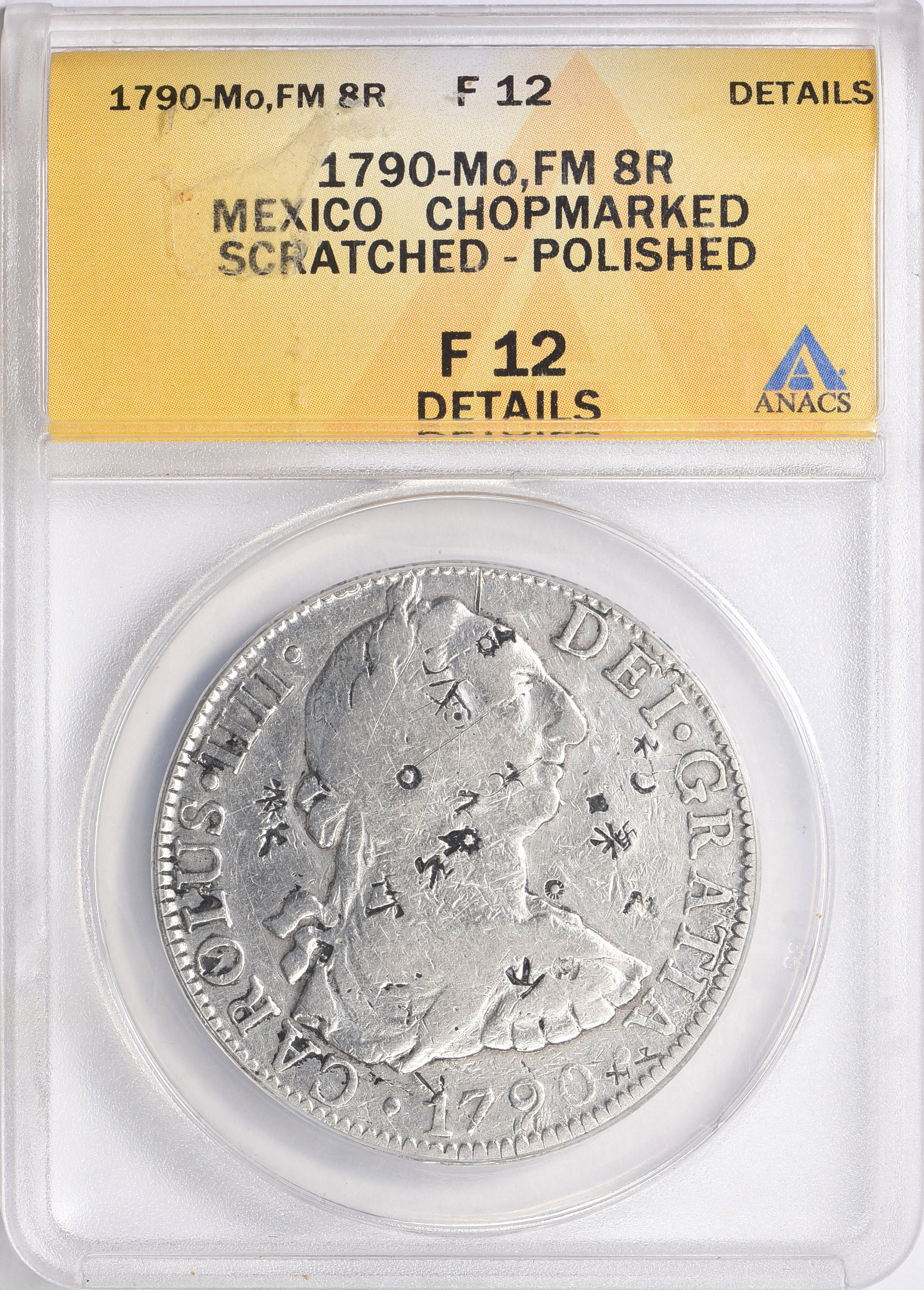 Mexico 1790-Mo FM Silver 8 Reales CAROLUS IIII KM-108 ANACS F-12 ...