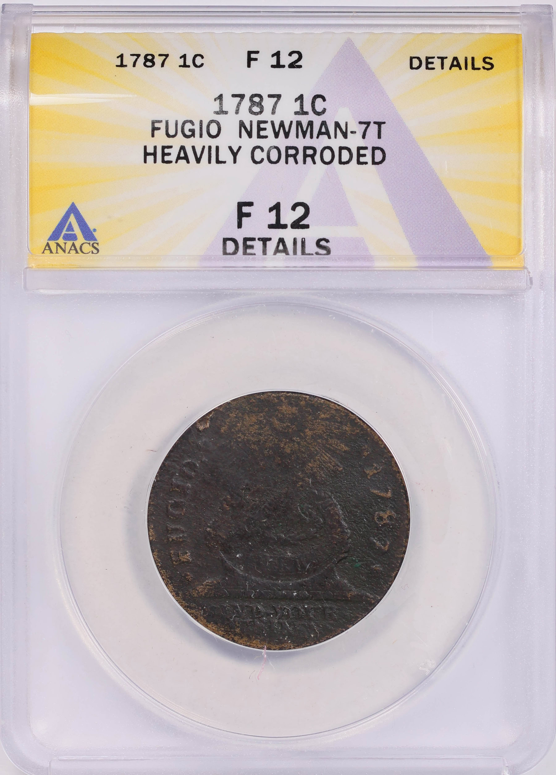 1787 Fugio Cent Newman 7-T ANACS F-12 Details (Item 1691693 ...