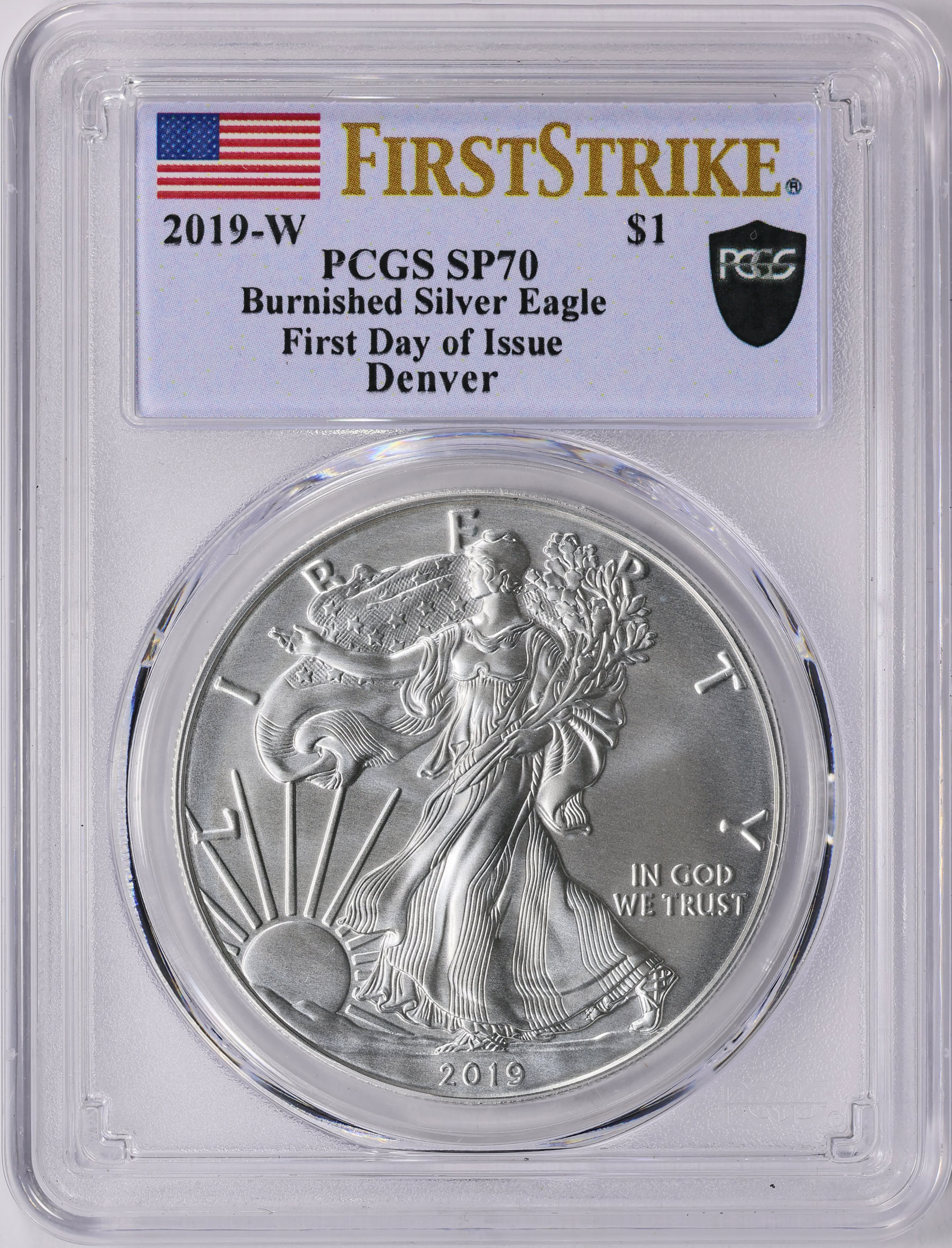 2019-W $1 Silver Eagle Burnished First Strike First Day of Issue Denver PCGS SP-70 (Item 1695196 ...