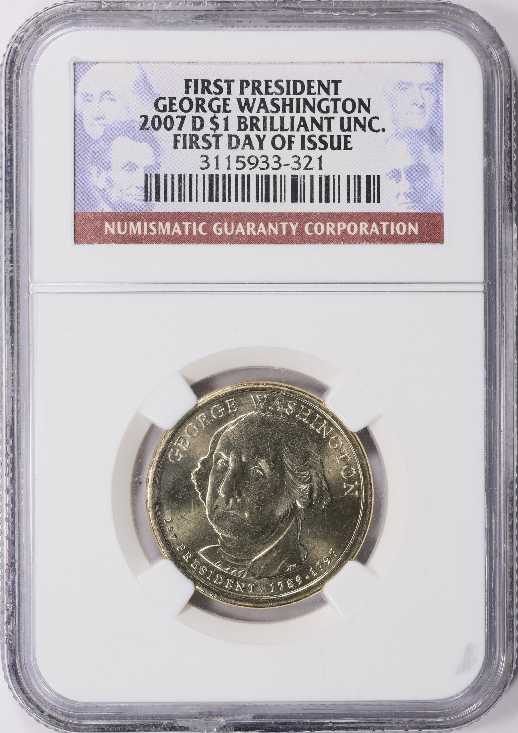 2007-D Presidential Dollar George Washington First Day of Issue NGC ...
