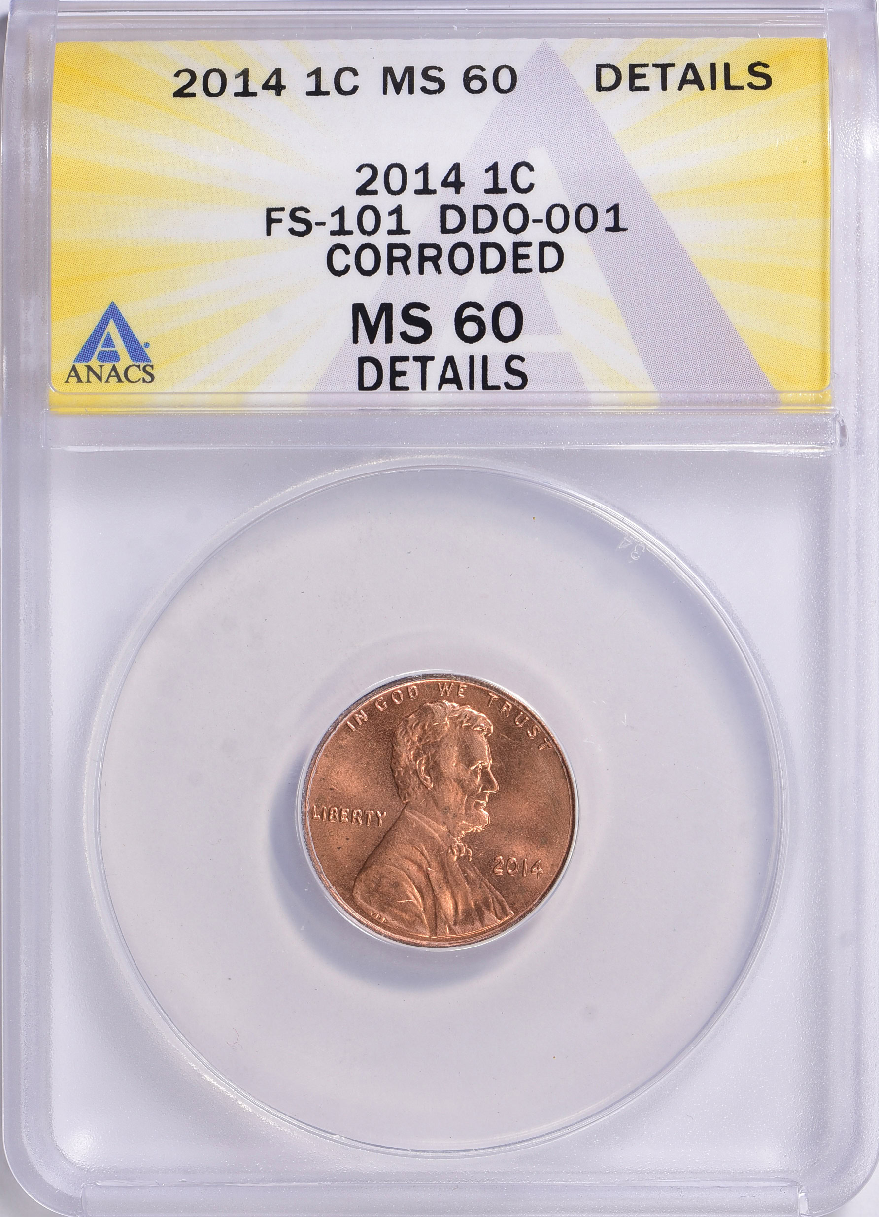 2014 Lincoln Cent Shield DDO-001 FS-101 ANACS MS-60 Details (Item ...