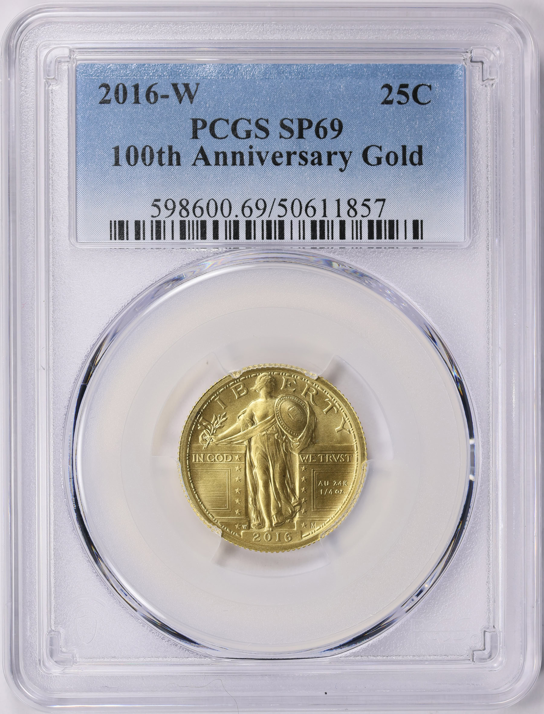 2016-W Gold Standing Liberty Quarter 100th Anniversary. PCGS SP-69 ...