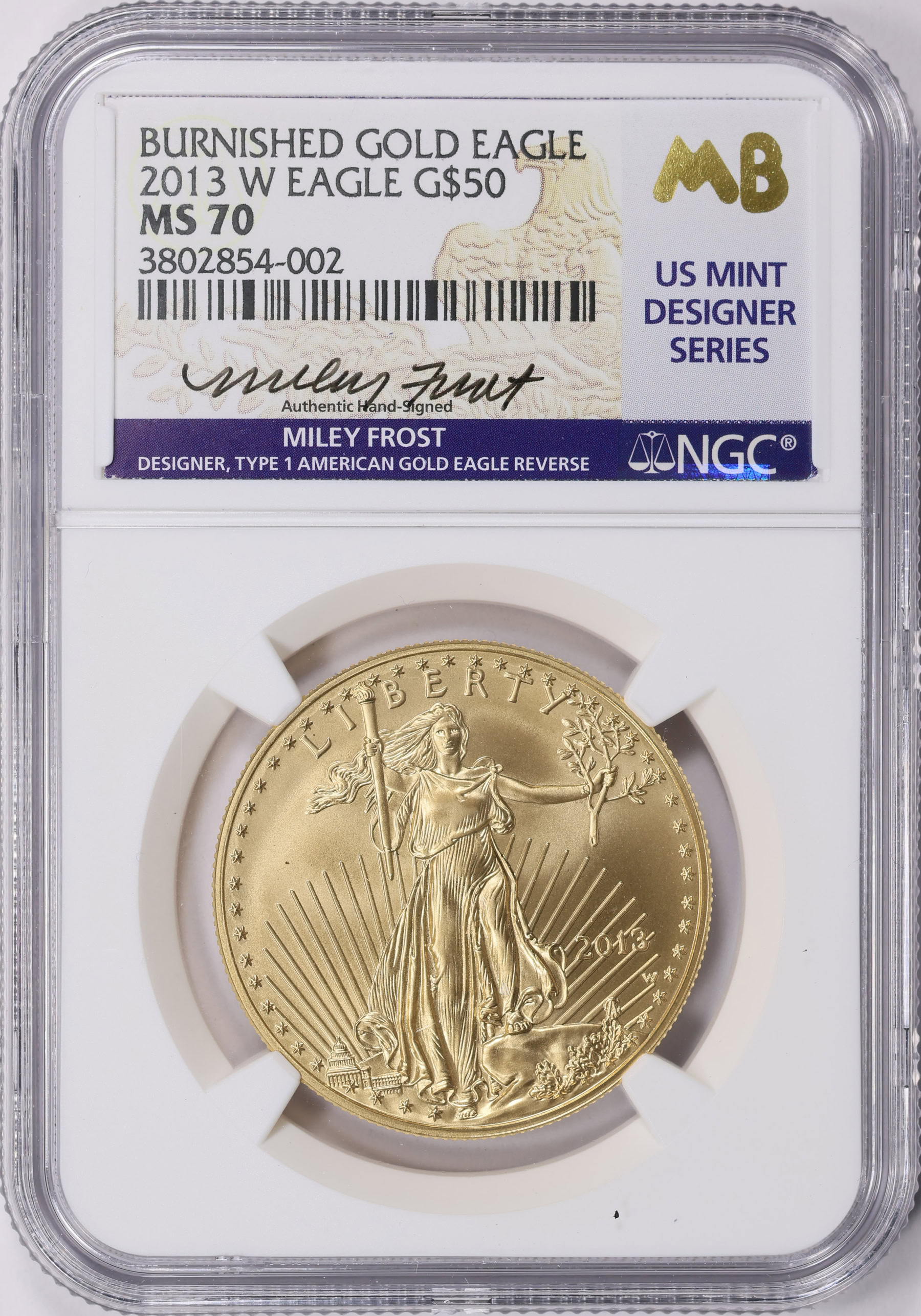 2013-W $50 One-Ounce Gold American Eagle Burnished NGC MS-70 (Miley Frost Signed Label) (Item ...