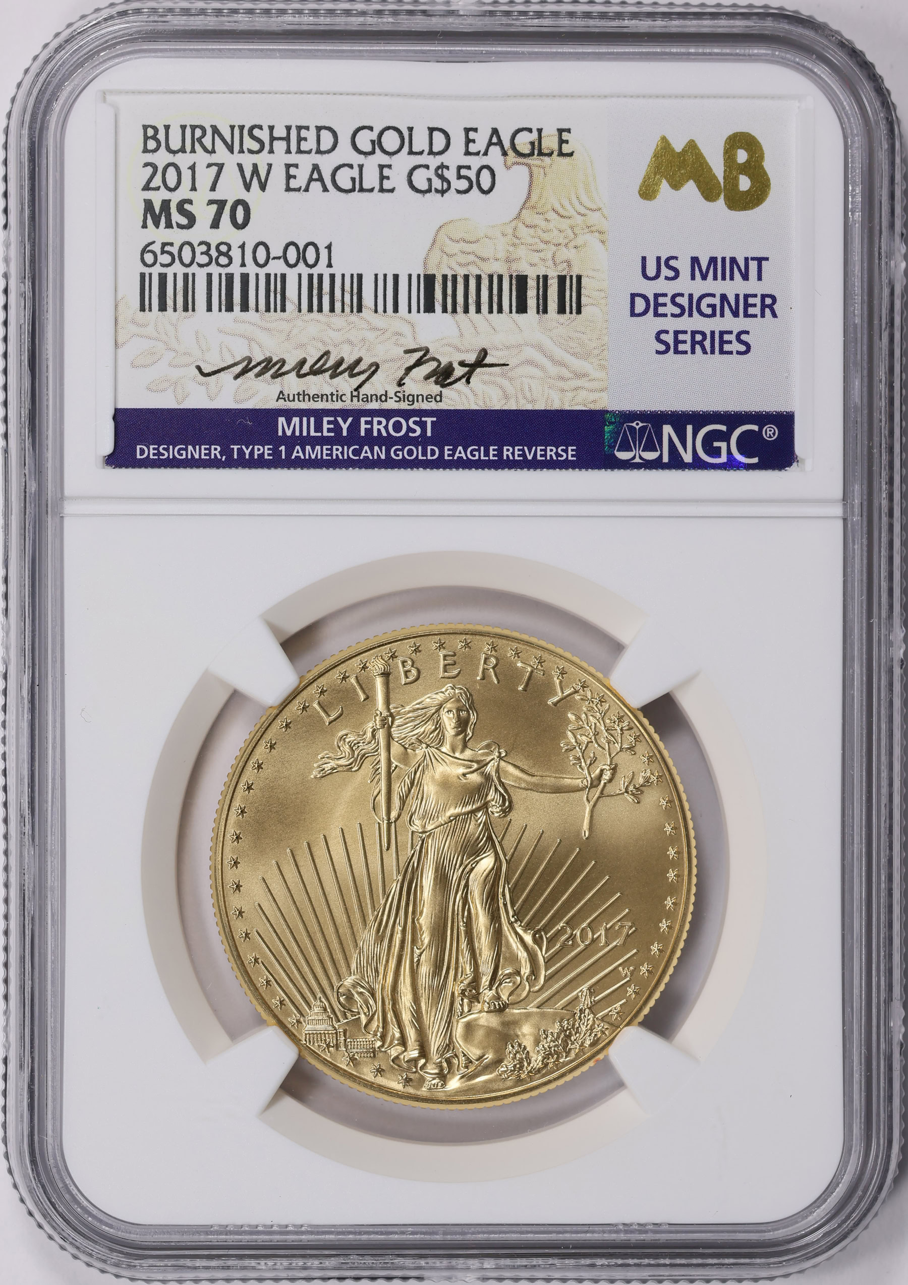 2017-W $50 One-Ounce Gold American Eagle Burnished NGC MS-70 (Miley Frost Signed Label) (Item ...