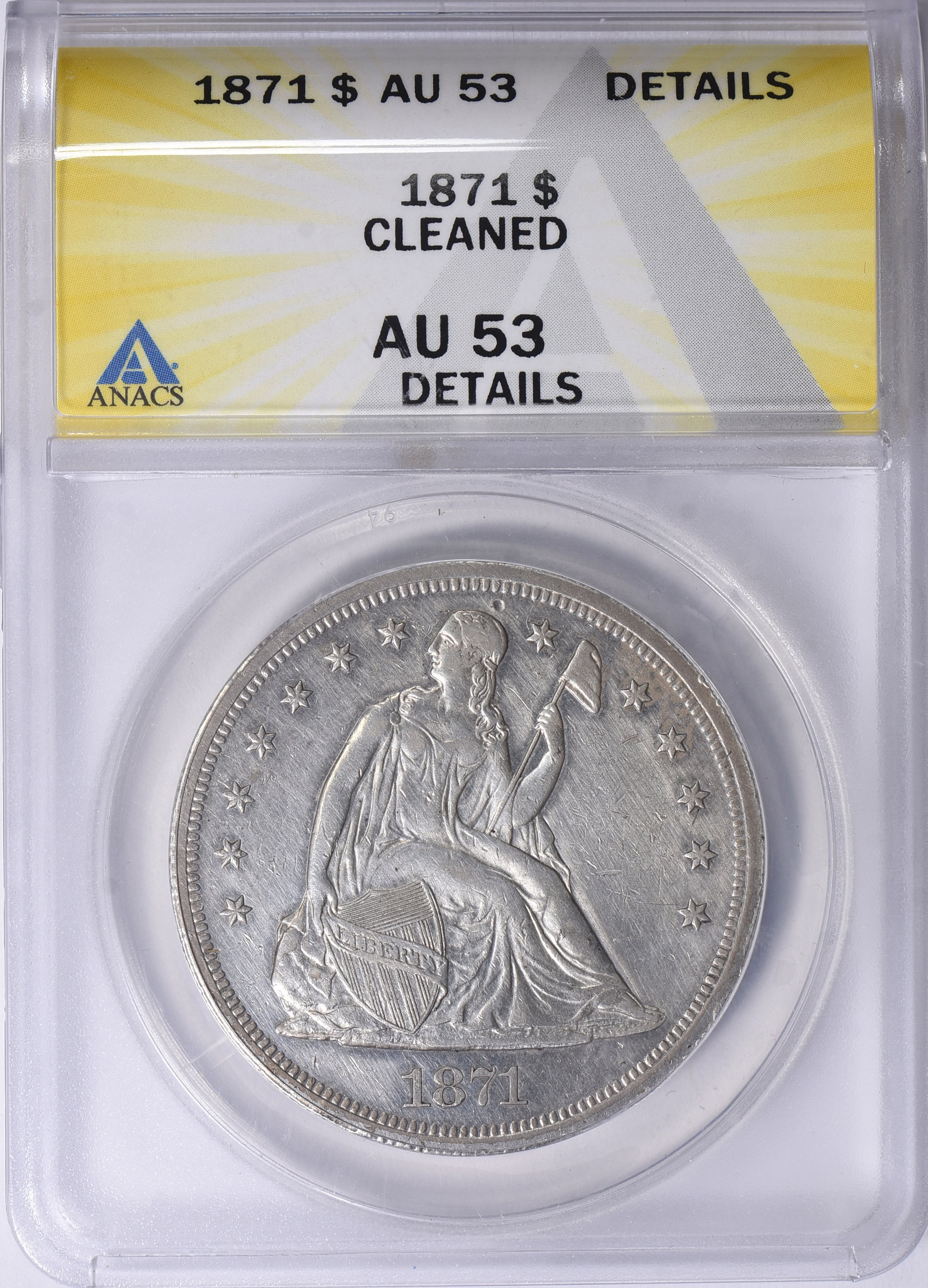 1871 Seated Liberty Silver Dollar ANACS AU-53 Details (Item 1699775 ...