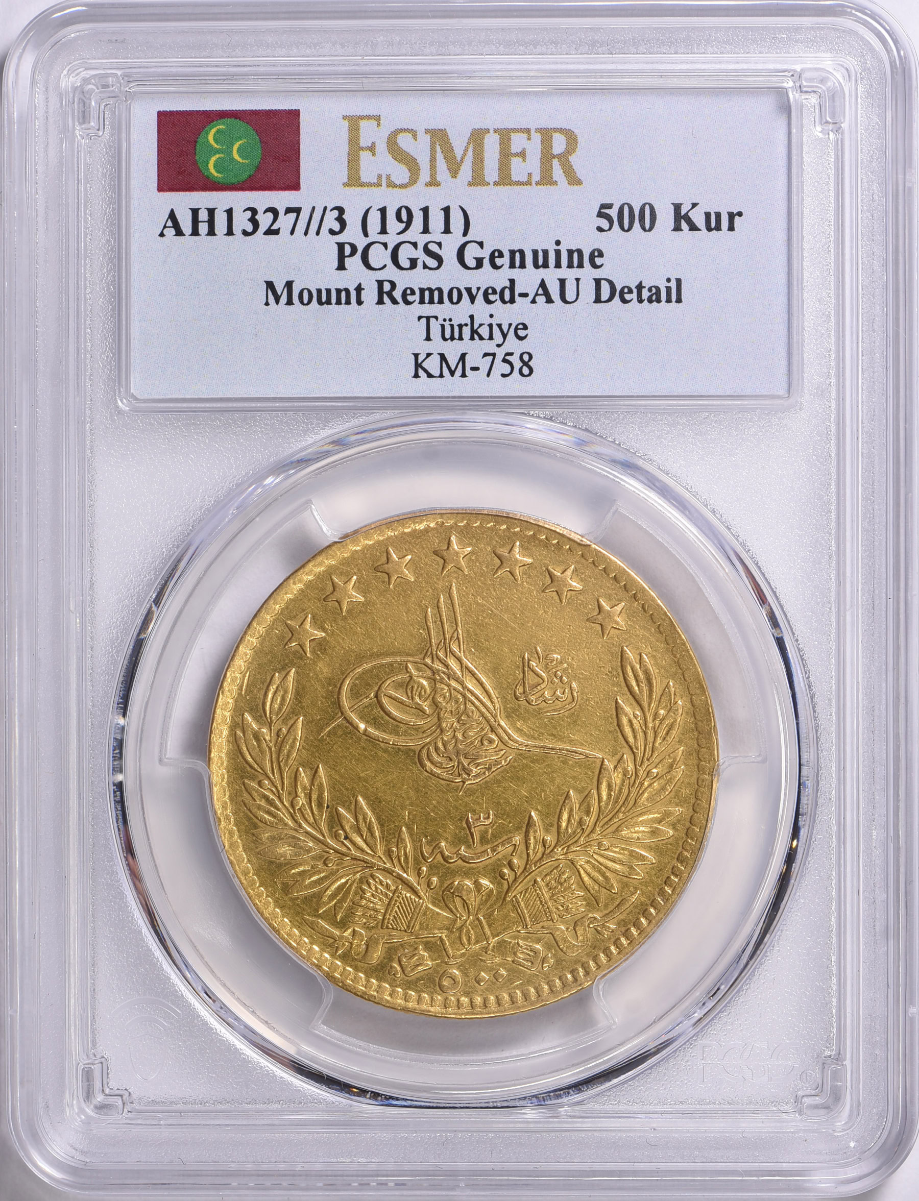 Turkey AH 1327 Year 3 (1911) Gold 500 Kurush KM-758 PCGS Genuine AU Details (AGW = 1.0342 oz ...