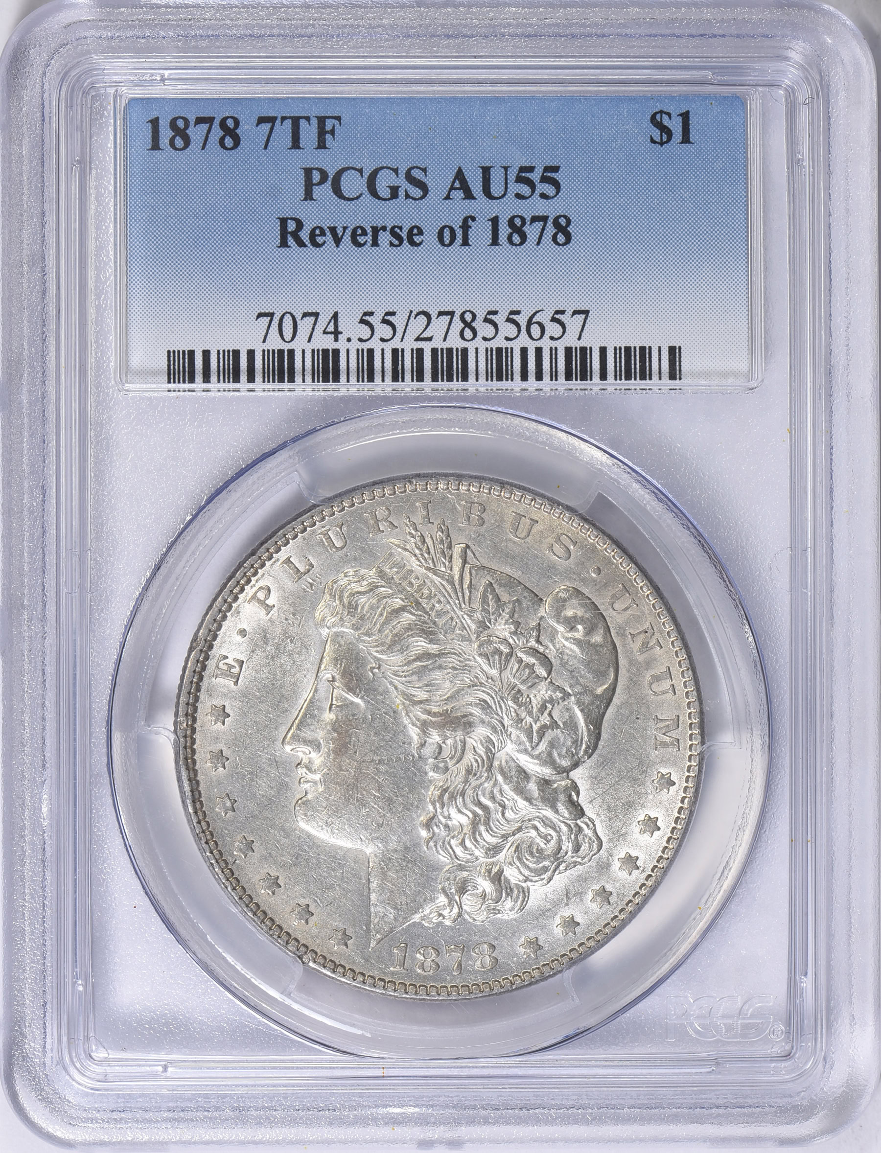 1878 Morgan Silver Dollar 7 Tailfeathers, Reverse of 1878 PCGS AU-55 ...