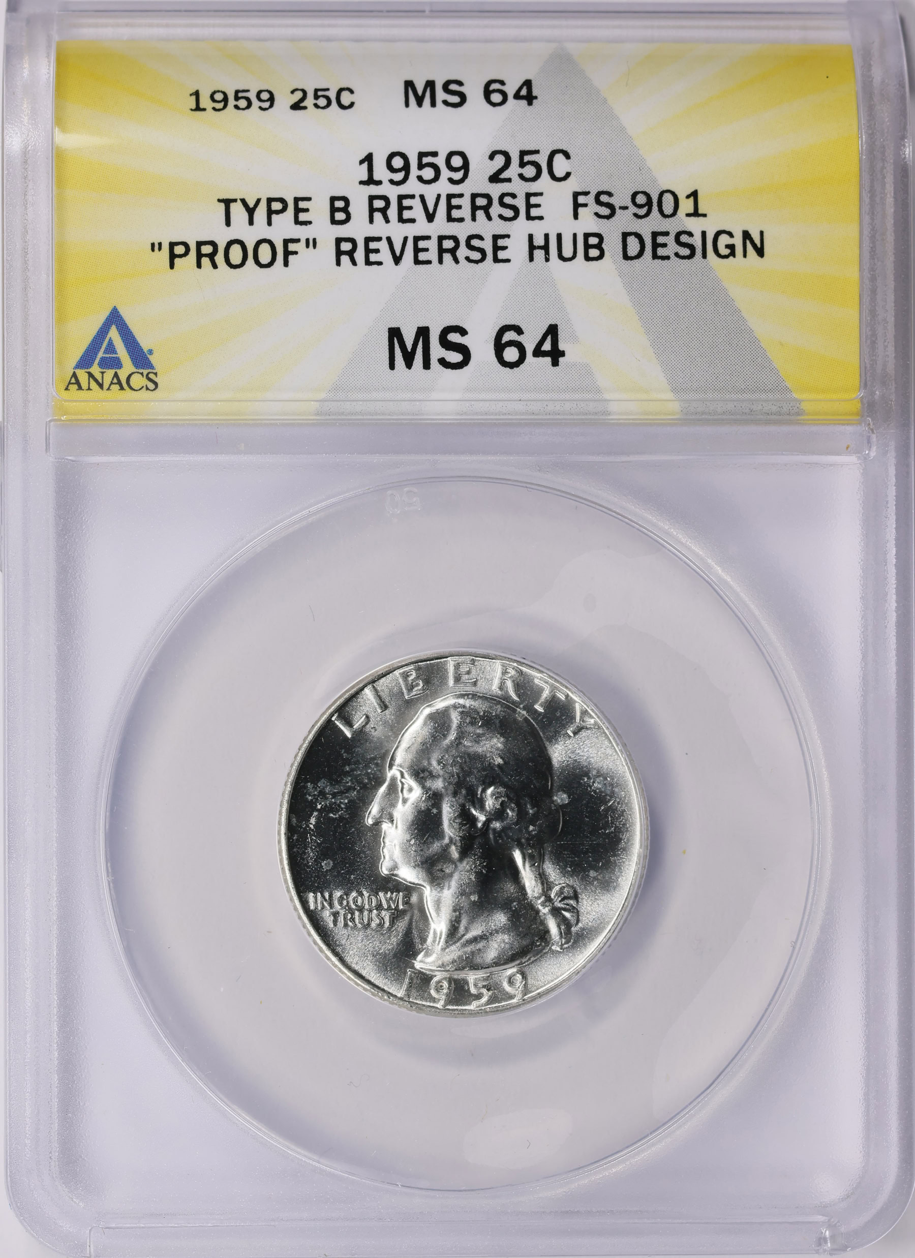 1959 Washington Quarter Type B Reverse FS-901 "Proof" Reverse Hub Design ANACS MS-64 (Item ...