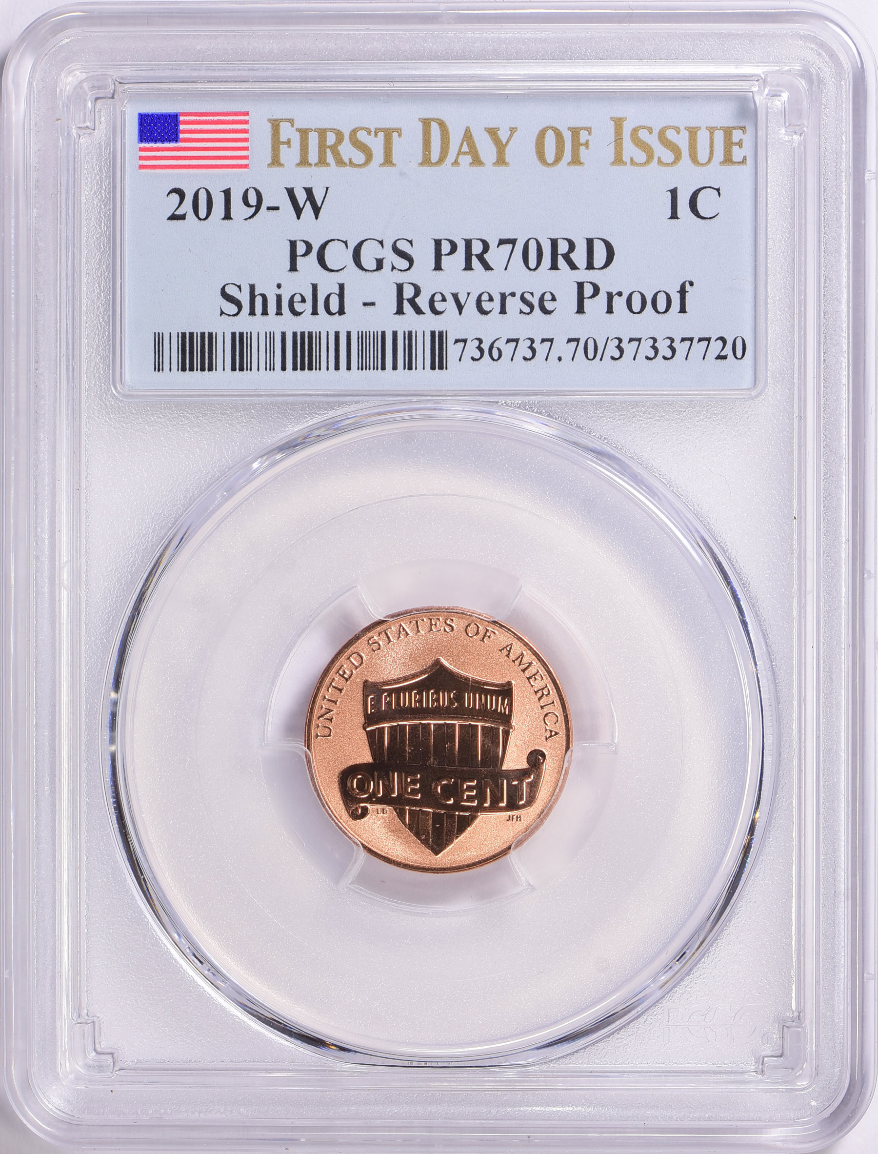 2019-W Lincoln Cent Shield Reverse Proof First Day of Issue PCGS Proof ...