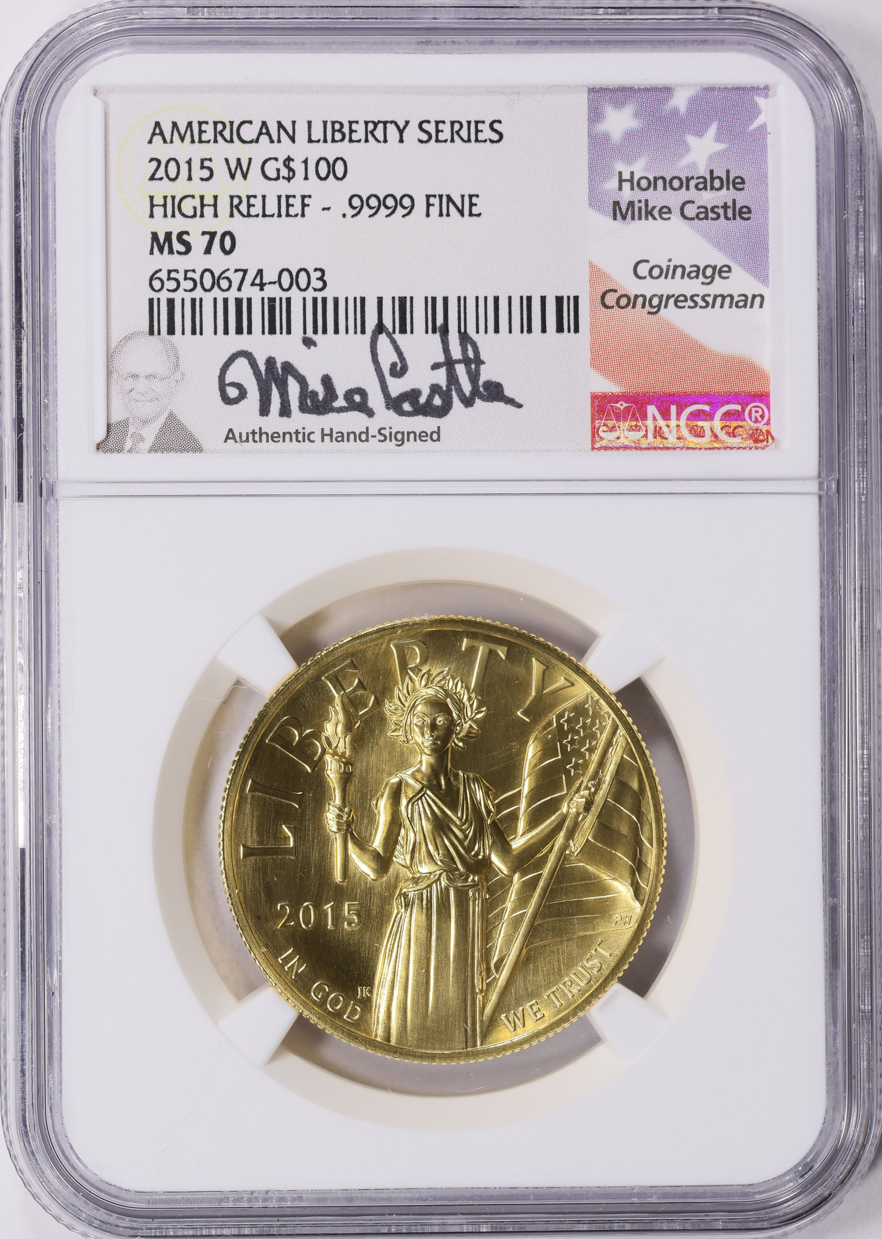 2015-W America Liberty High Relief $100 Gold NGC MS-70 (Mike Castle Signed Label) (Item 1714273 ...