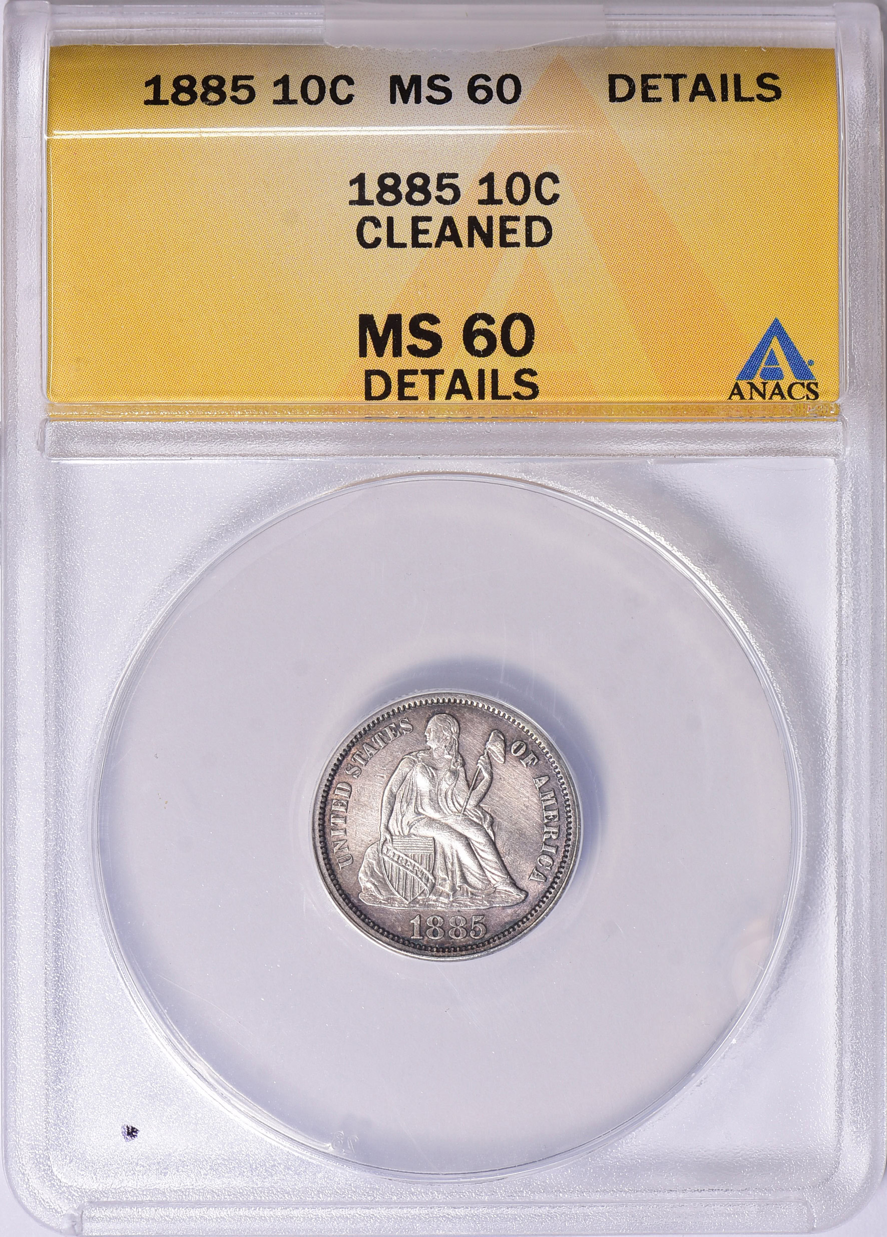 1885 Seated Liberty Dime ANACS MS-60 Details (Item 1715374 ...