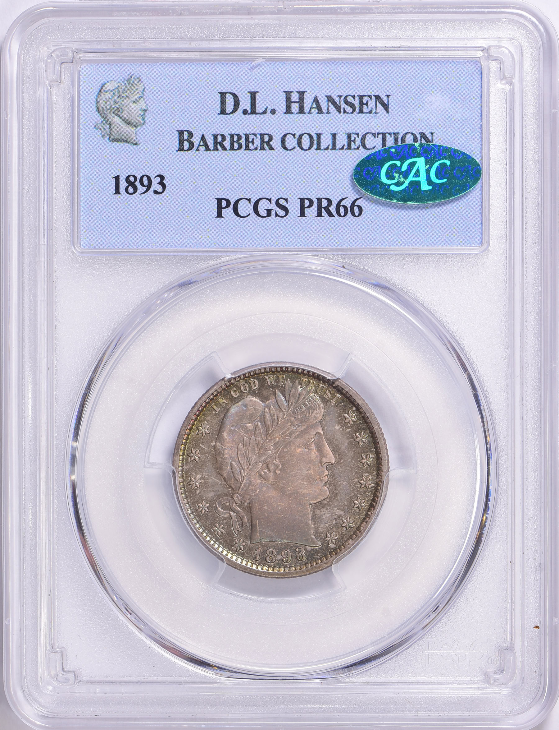 1893 Barber Quarter PCGS Proof-66 (CAC Green) (Toned) (D.L. Hansen ...